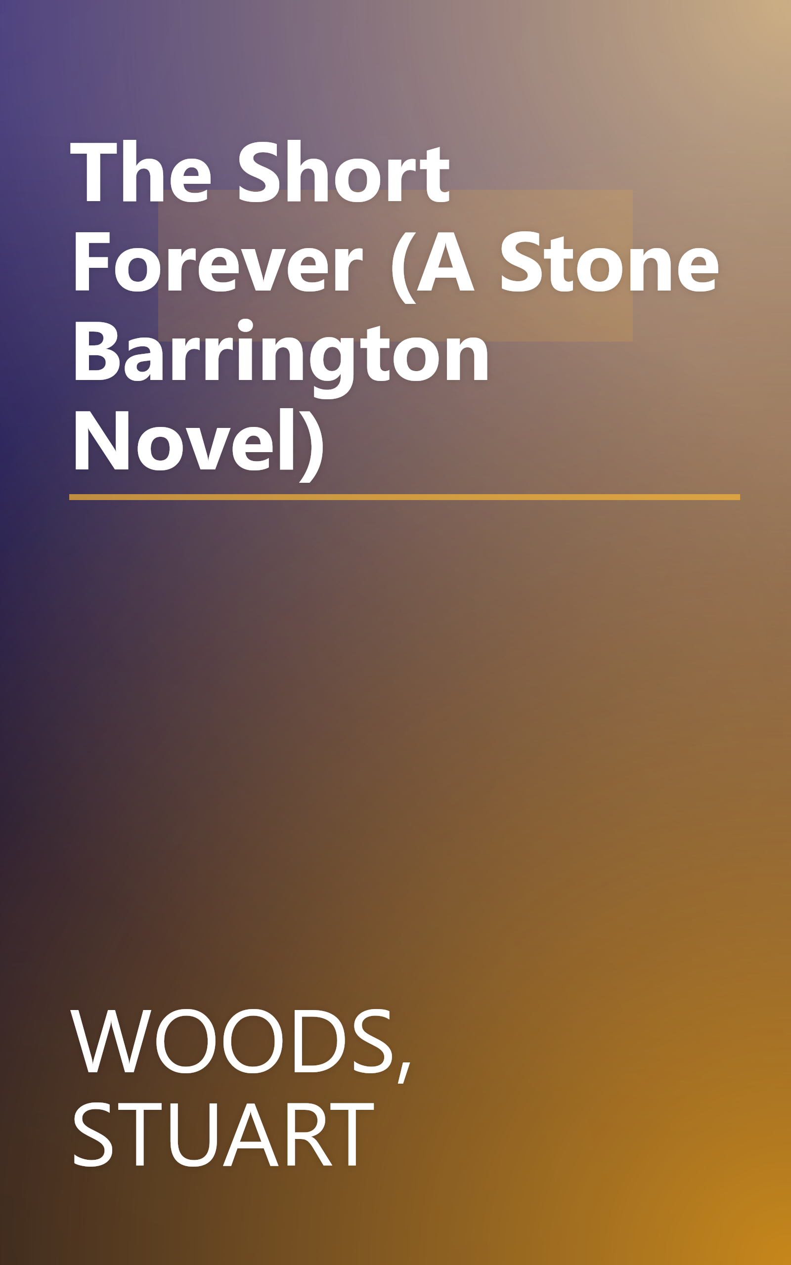 The Short Forever (A Stone Barrington Novel) book cover