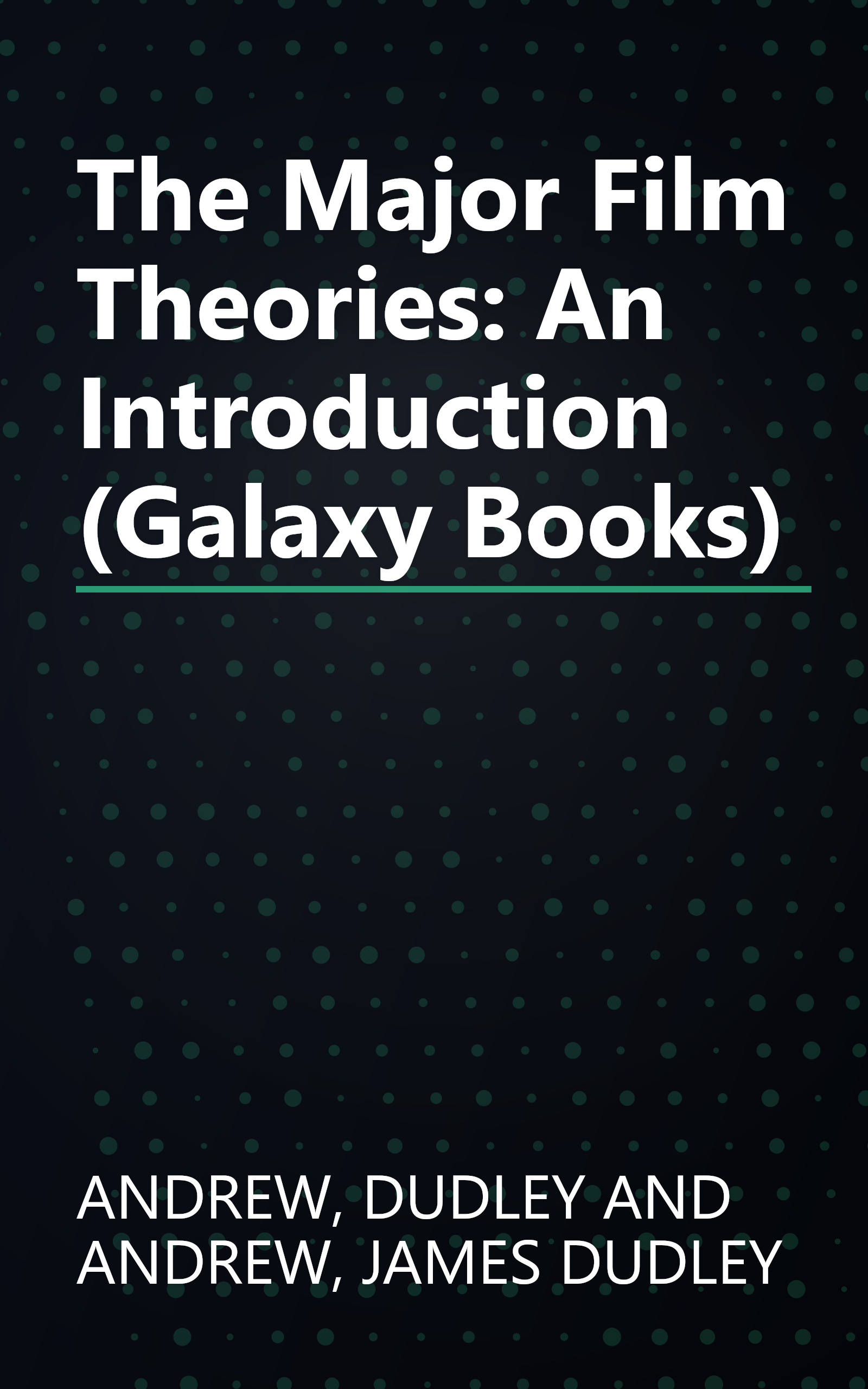 The Major Film Theories: An Introduction (Galaxy Books) book cover