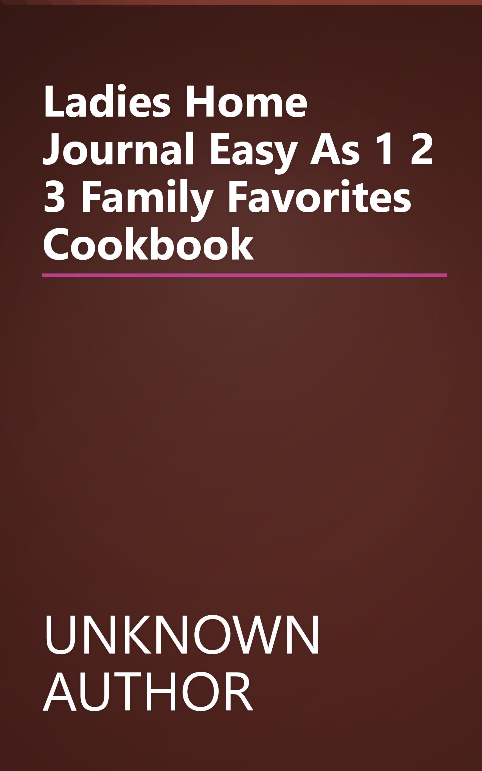 Ladies  Home Journal Easy As 1 2 3 Family Favorites Cookbook book cover