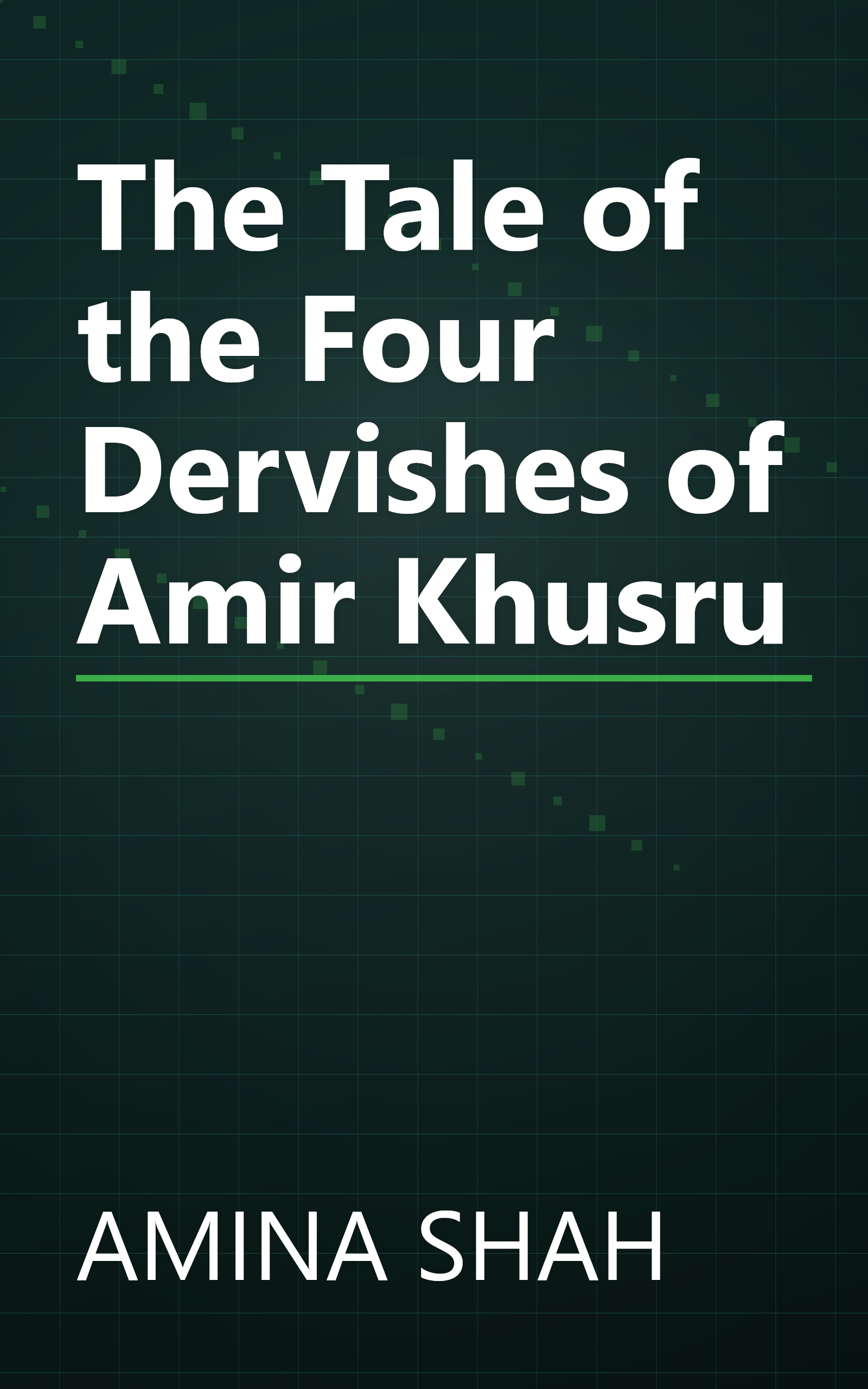 The Tale of the Four Dervishes of Amir Khusru book cover