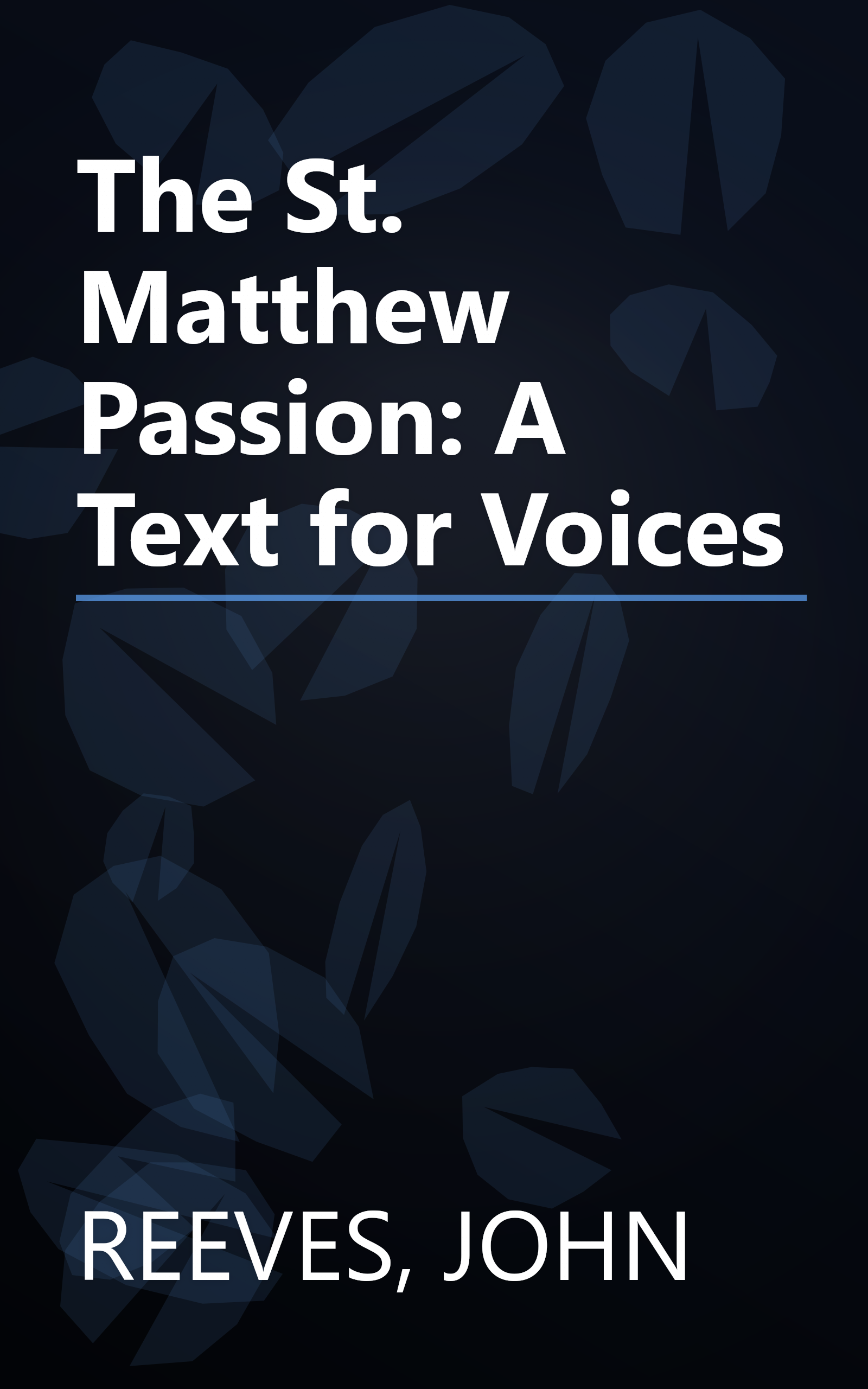 The St. Matthew Passion: A Text for Voices book cover