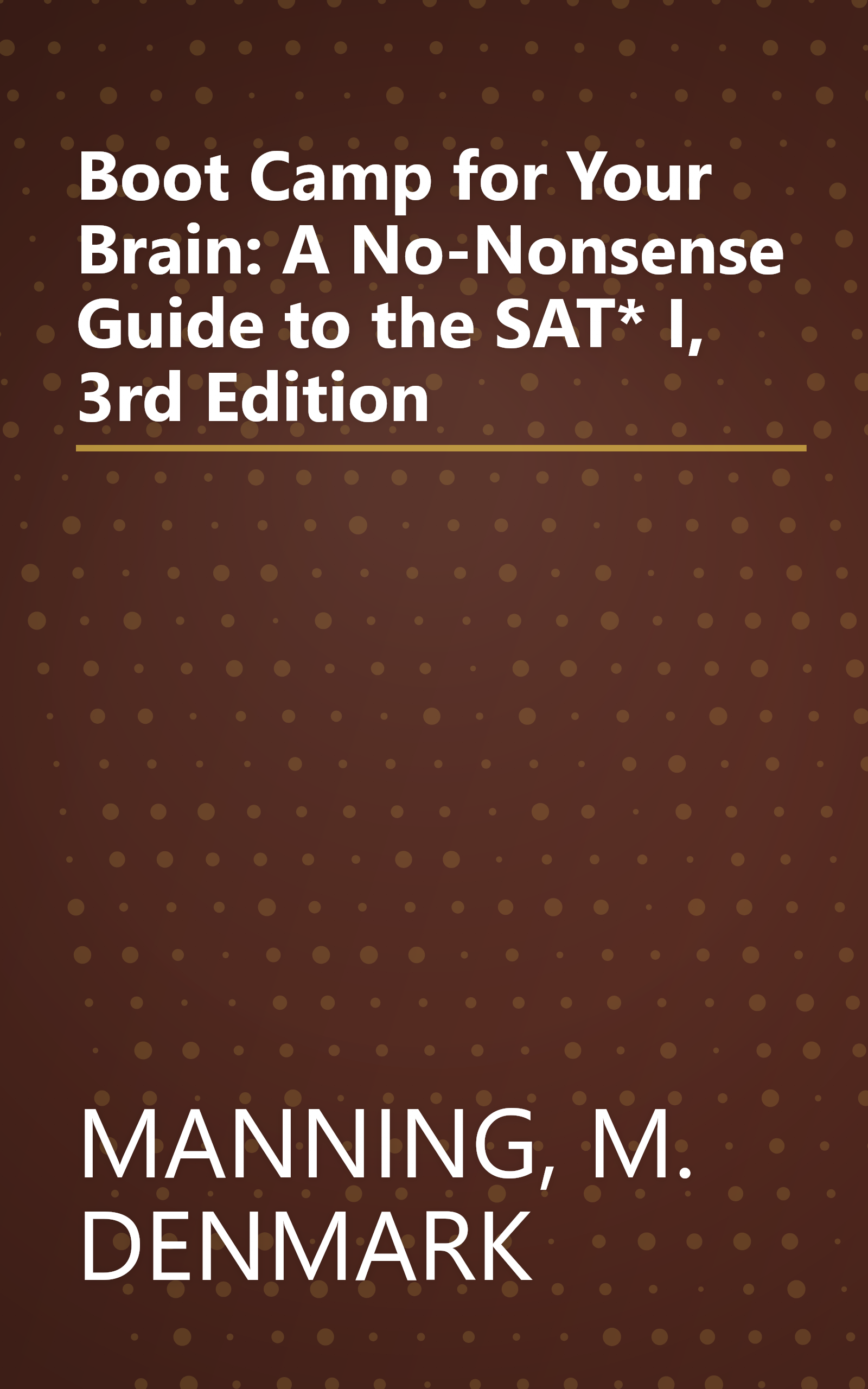 Boot Camp for Your Brain: A No-Nonsense Guide to the SAT* I, 3rd Edition book cover