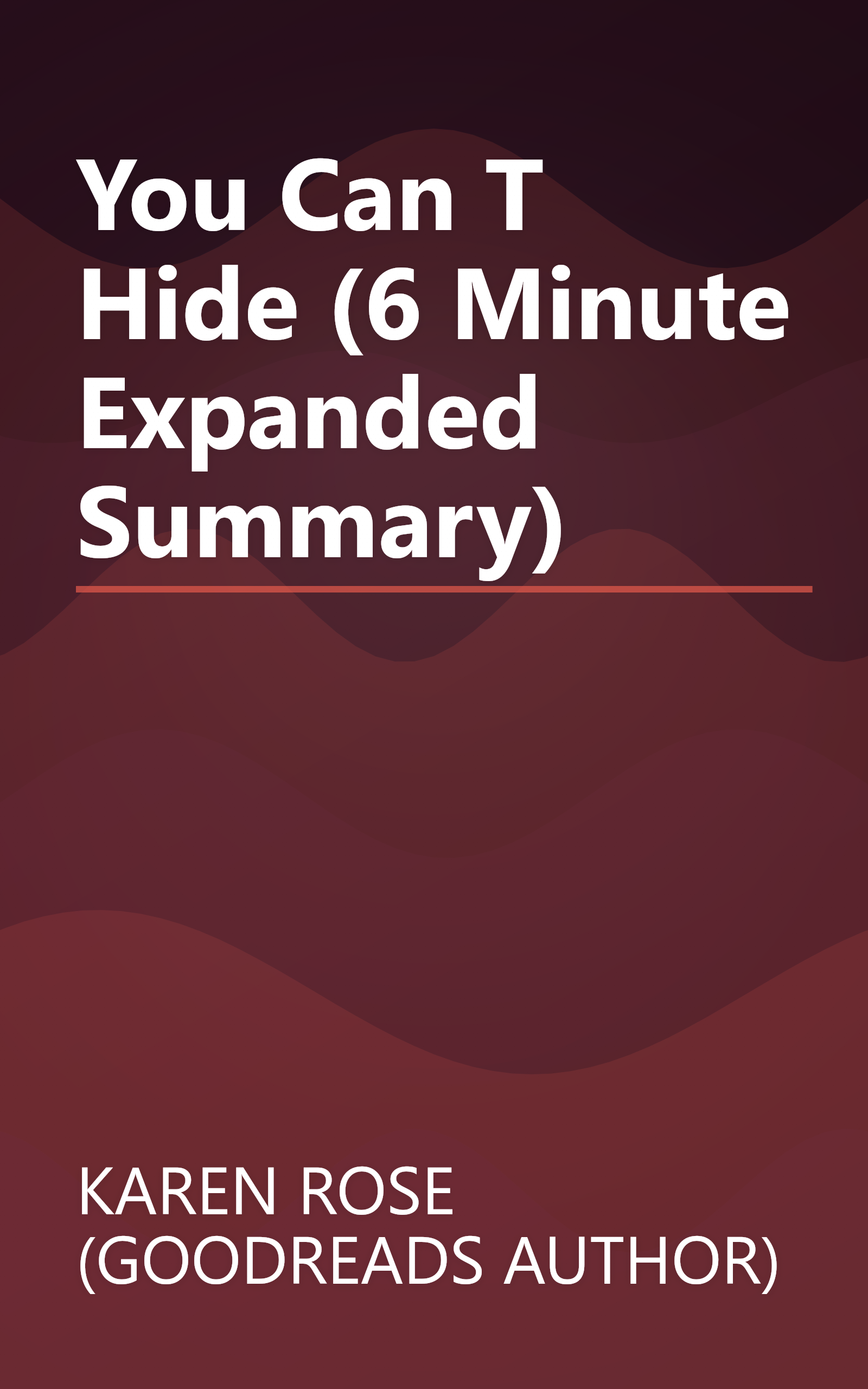 You Can T Hide (6 Minute   Expanded Summary) book cover