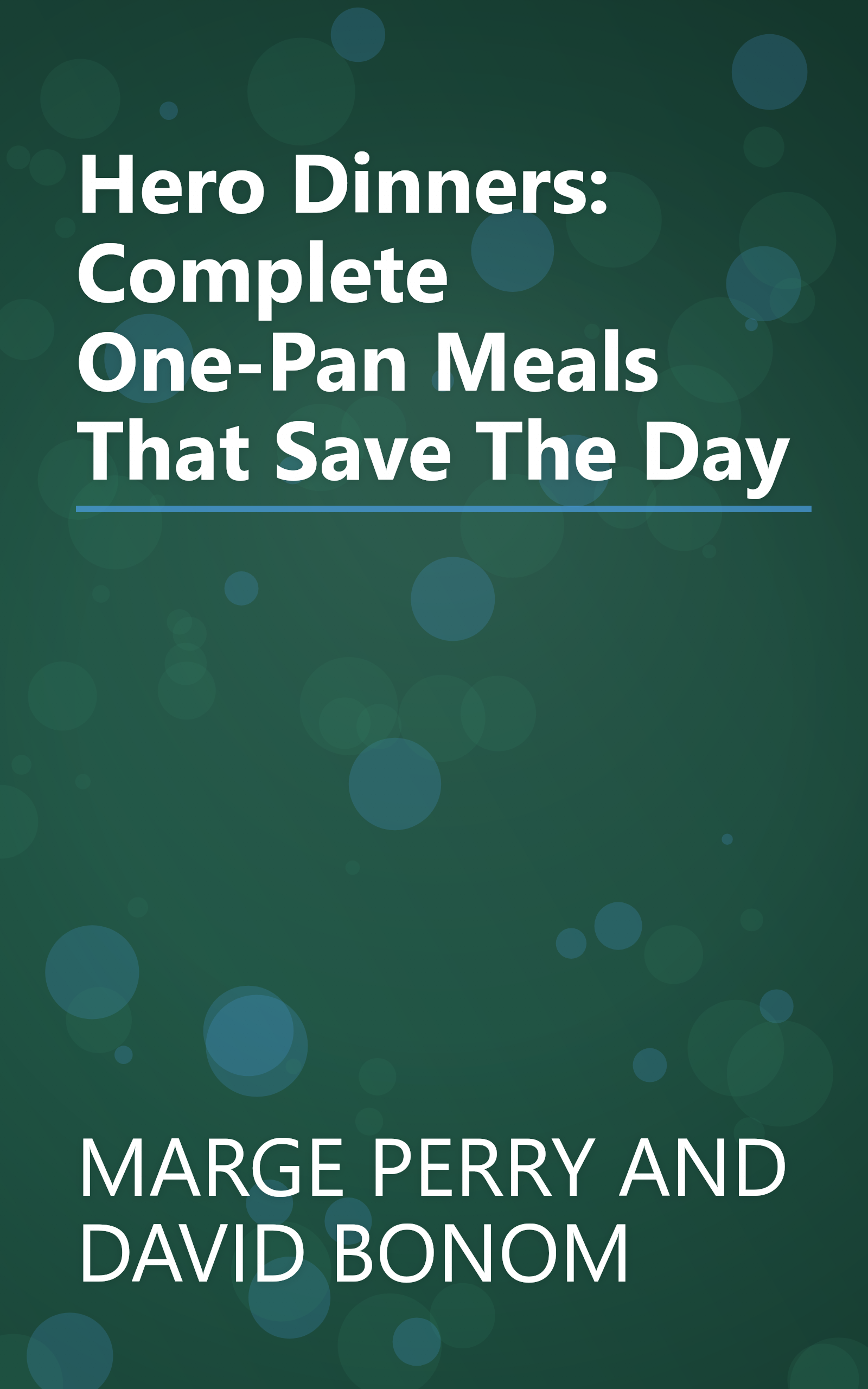 Hero Dinners: Complete One-Pan Meals That Save The Day book cover