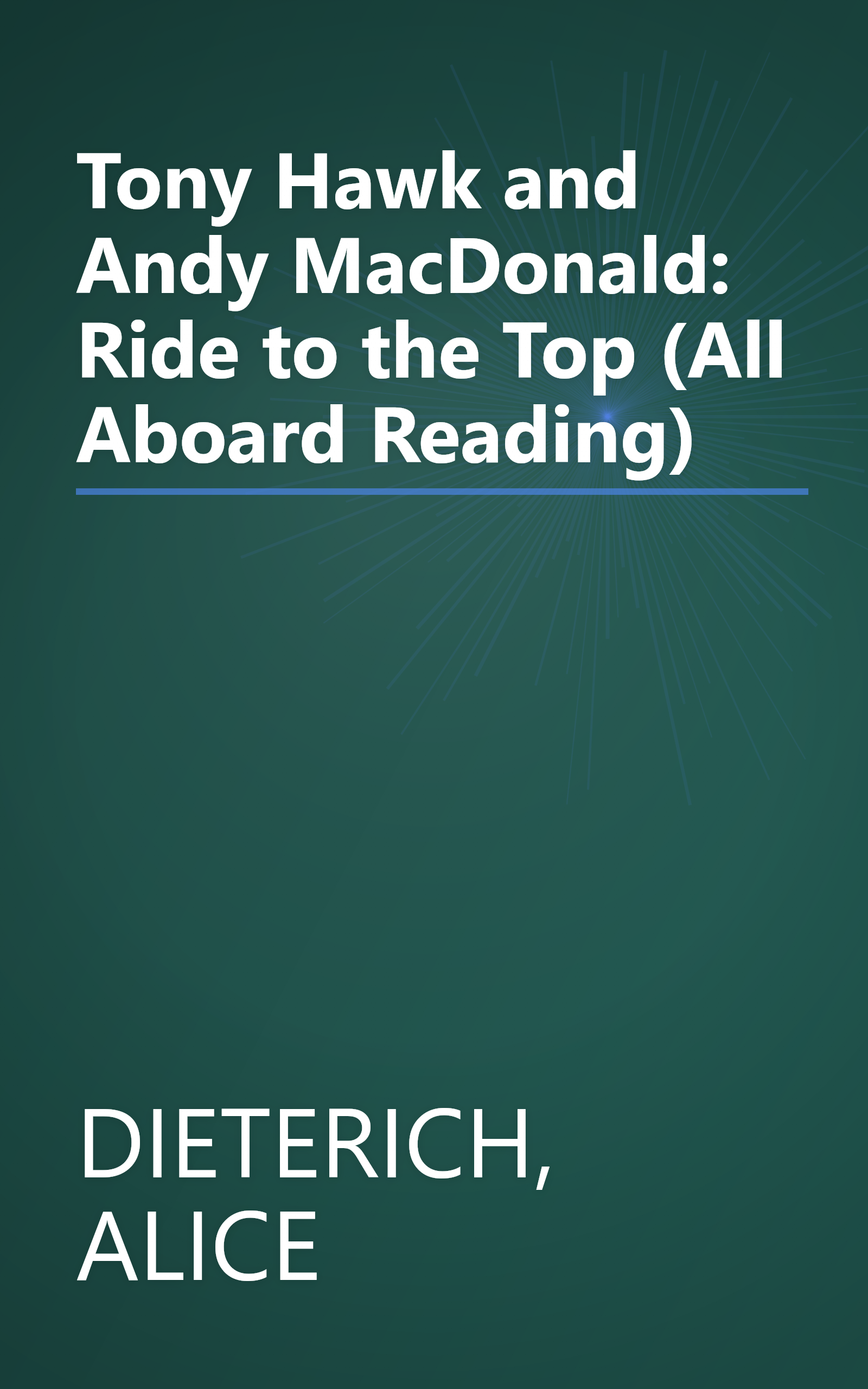 Tony Hawk and Andy MacDonald: Ride to the Top (All Aboard Reading) book cover