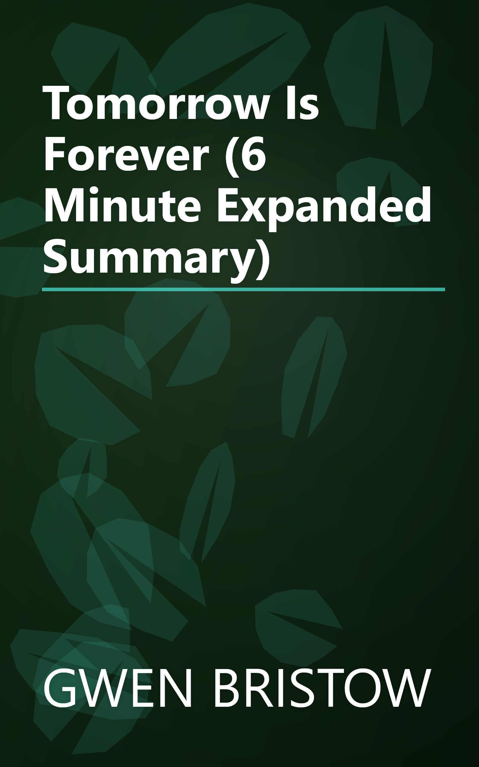 Tomorrow Is Forever (6 Minute   Expanded Summary) book cover