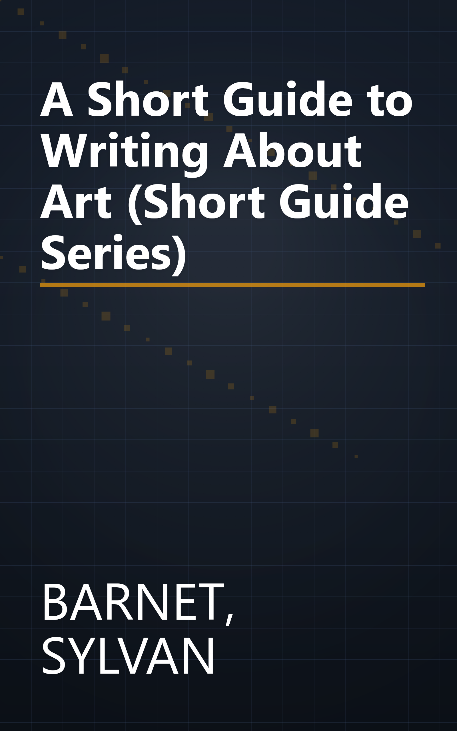 A Short Guide to Writing About Art (Short Guide Series) book cover