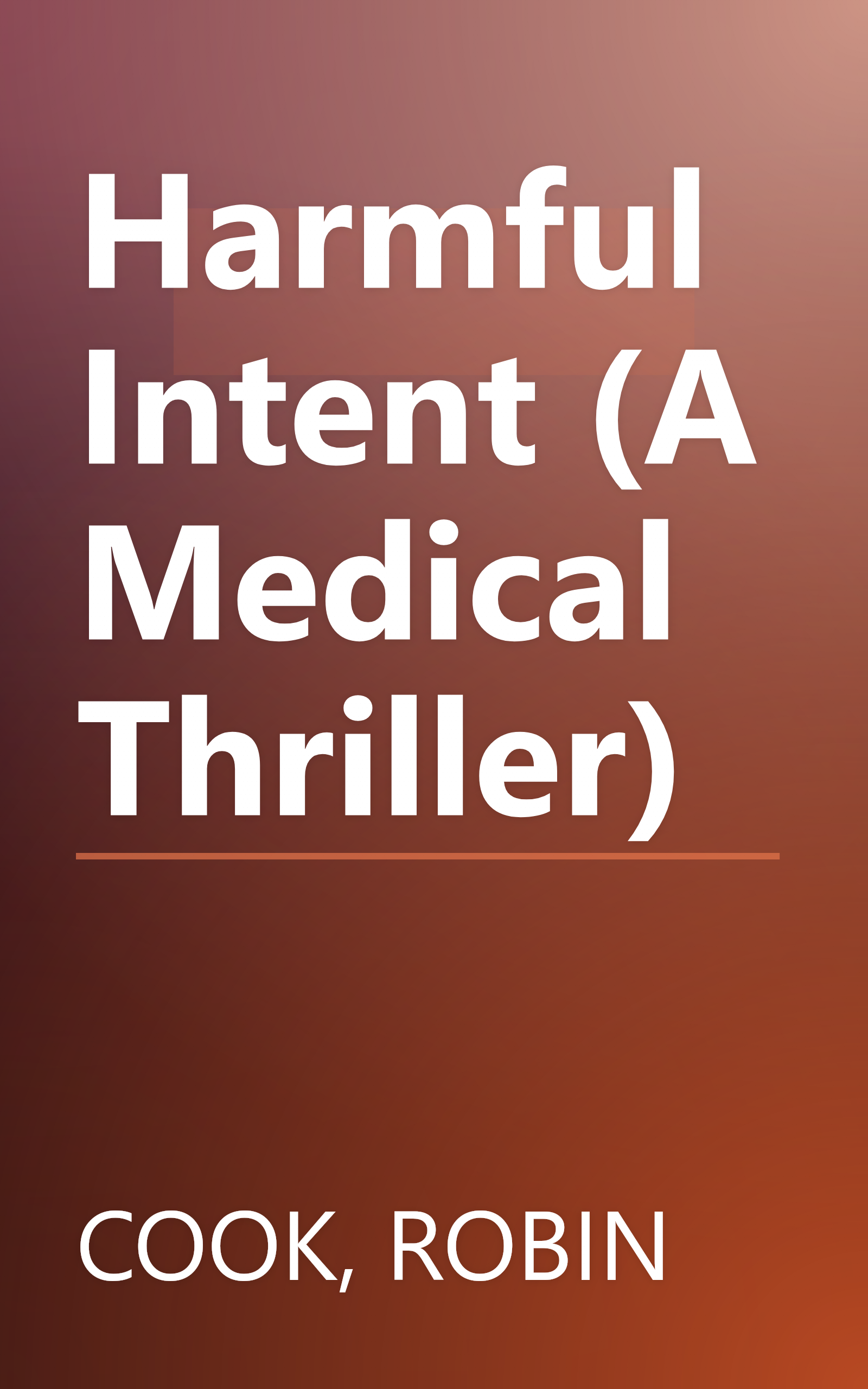 Harmful Intent (A Medical Thriller) book cover