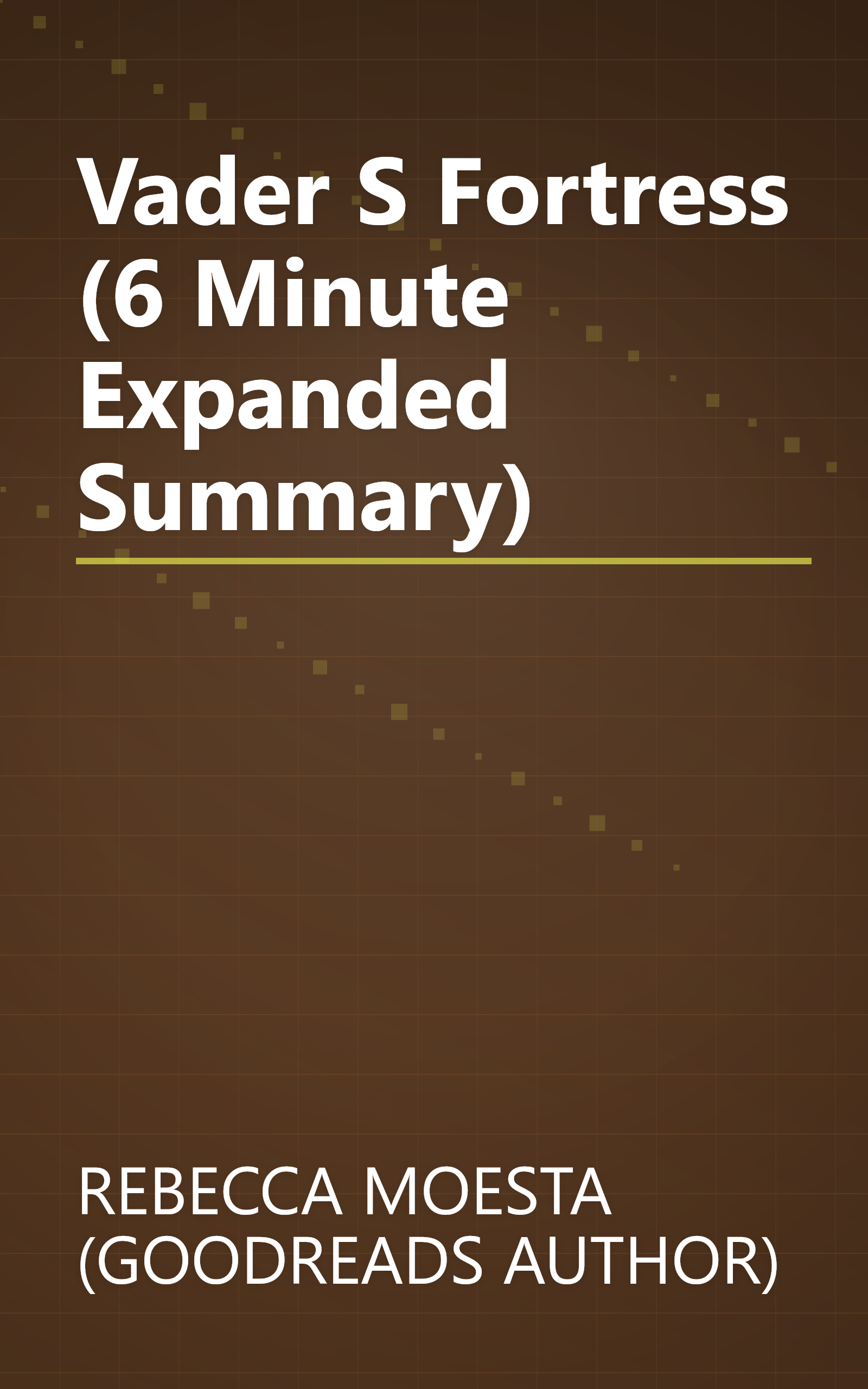 Vader S Fortress (6 Minute   Expanded Summary) book cover