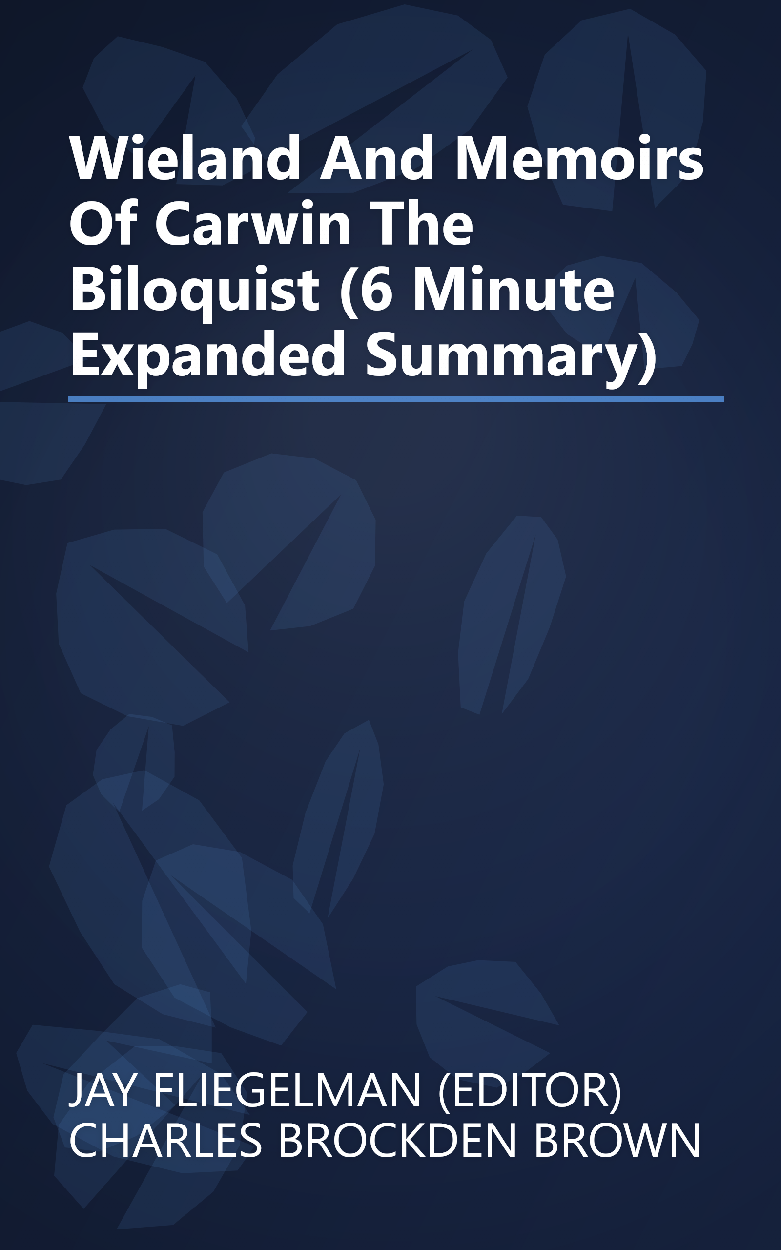 Wieland And Memoirs Of Carwin The Biloquist (6 Minute   Expanded Summary) book cover