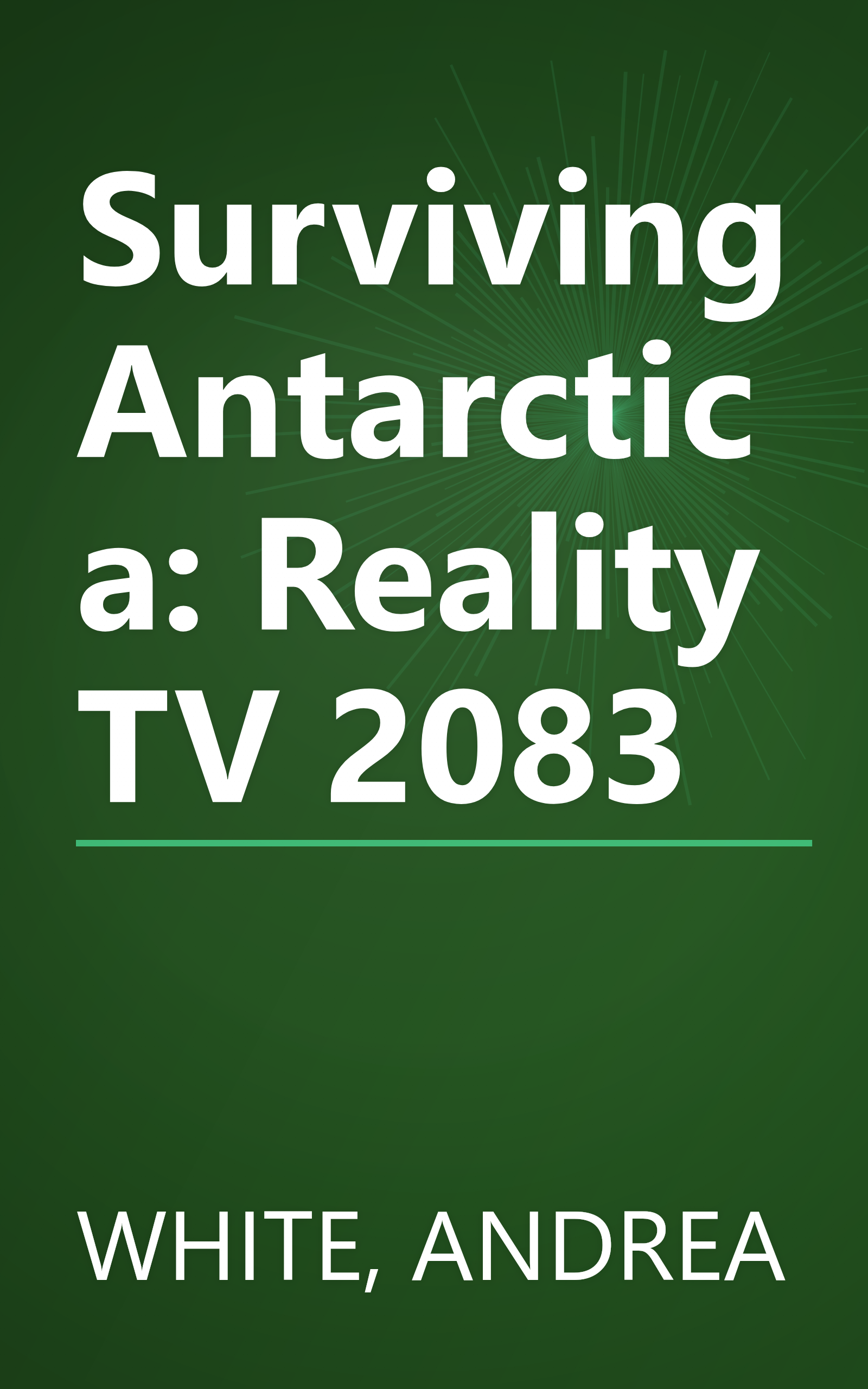 Surviving Antarctica: Reality TV 2083 book cover
