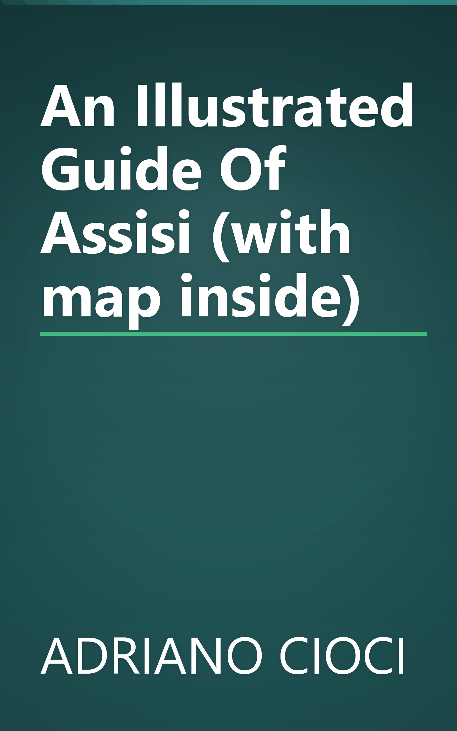 An Illustrated Guide Of Assisi (with map inside) book cover