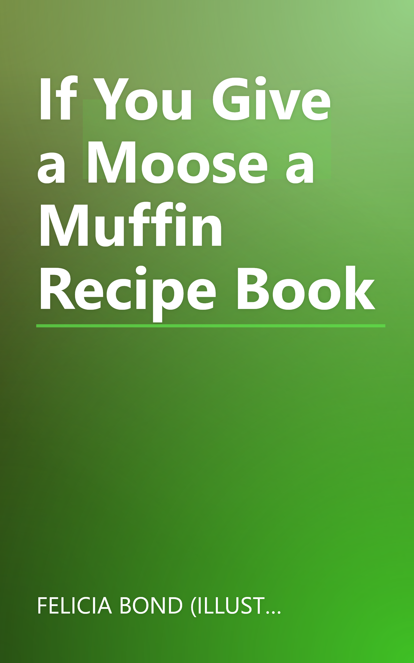 If You Give a Moose a Muffin Recipe Book book cover