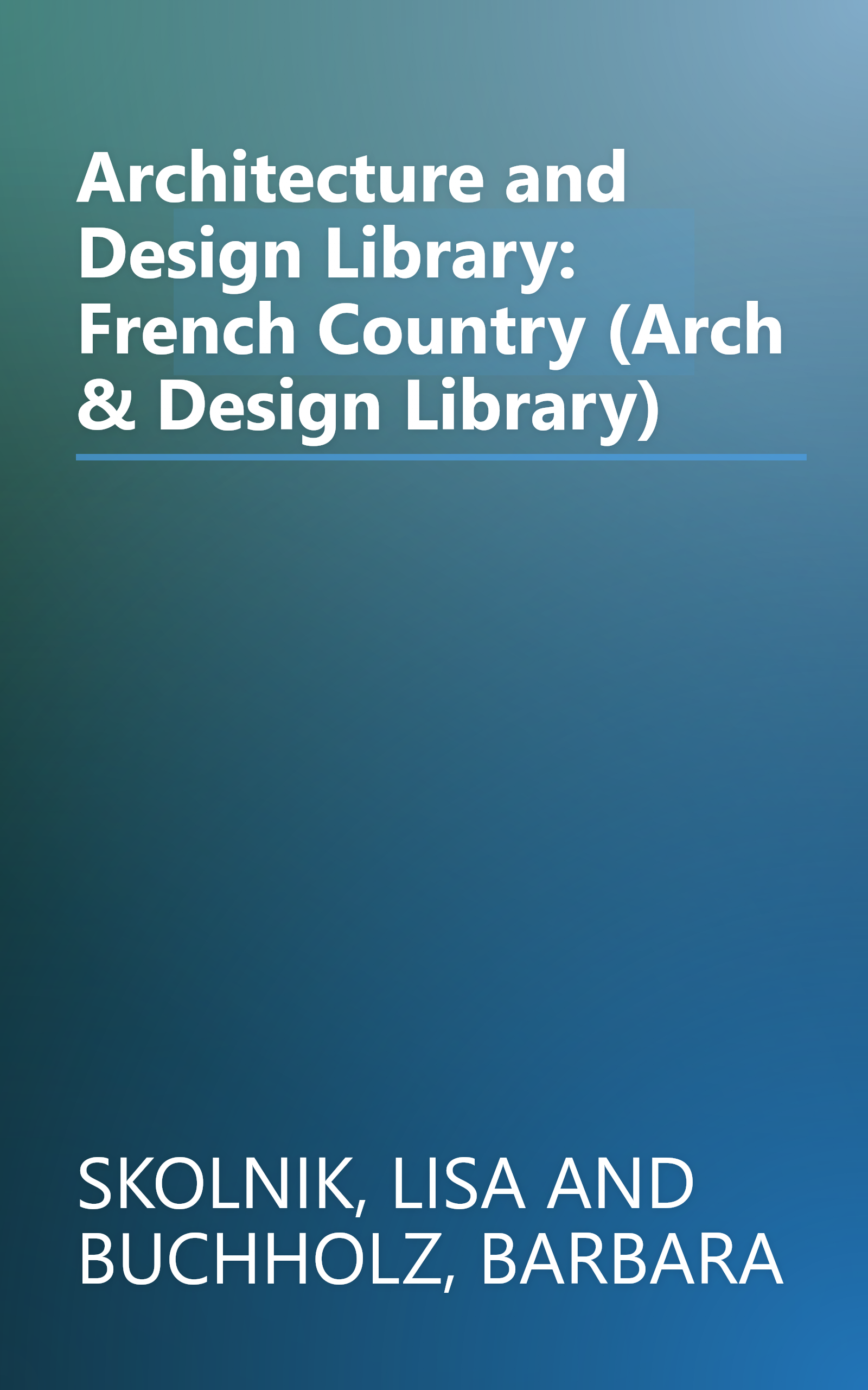 Architecture and Design Library: French Country (Arch & Design Library) book cover