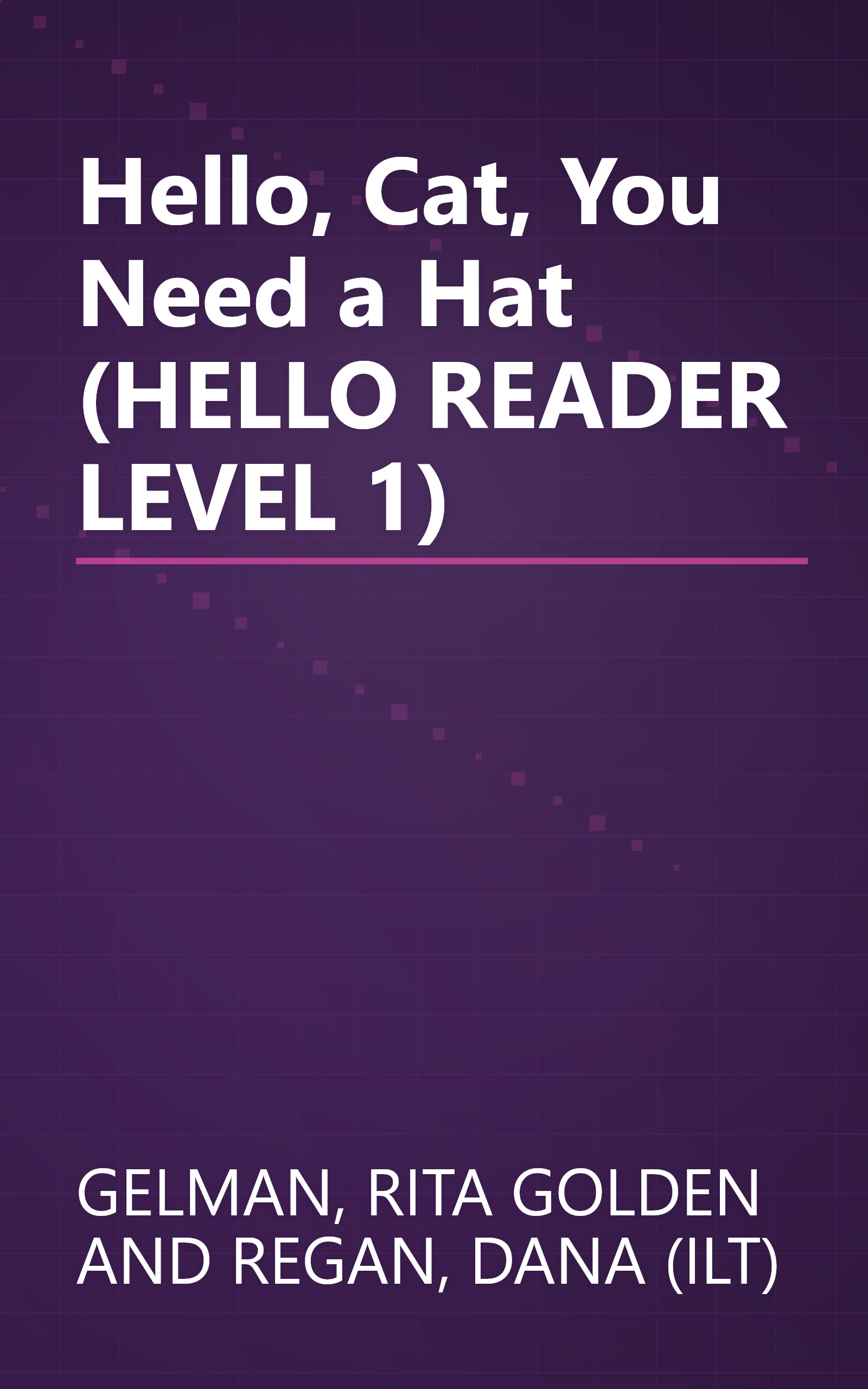 Hello, Cat, You Need a Hat (HELLO READER LEVEL 1) book cover
