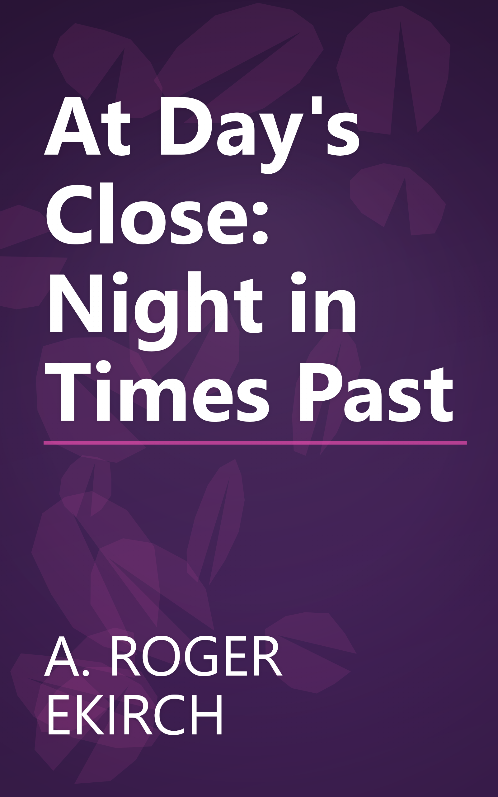 At Day's Close: Night in Times Past book cover