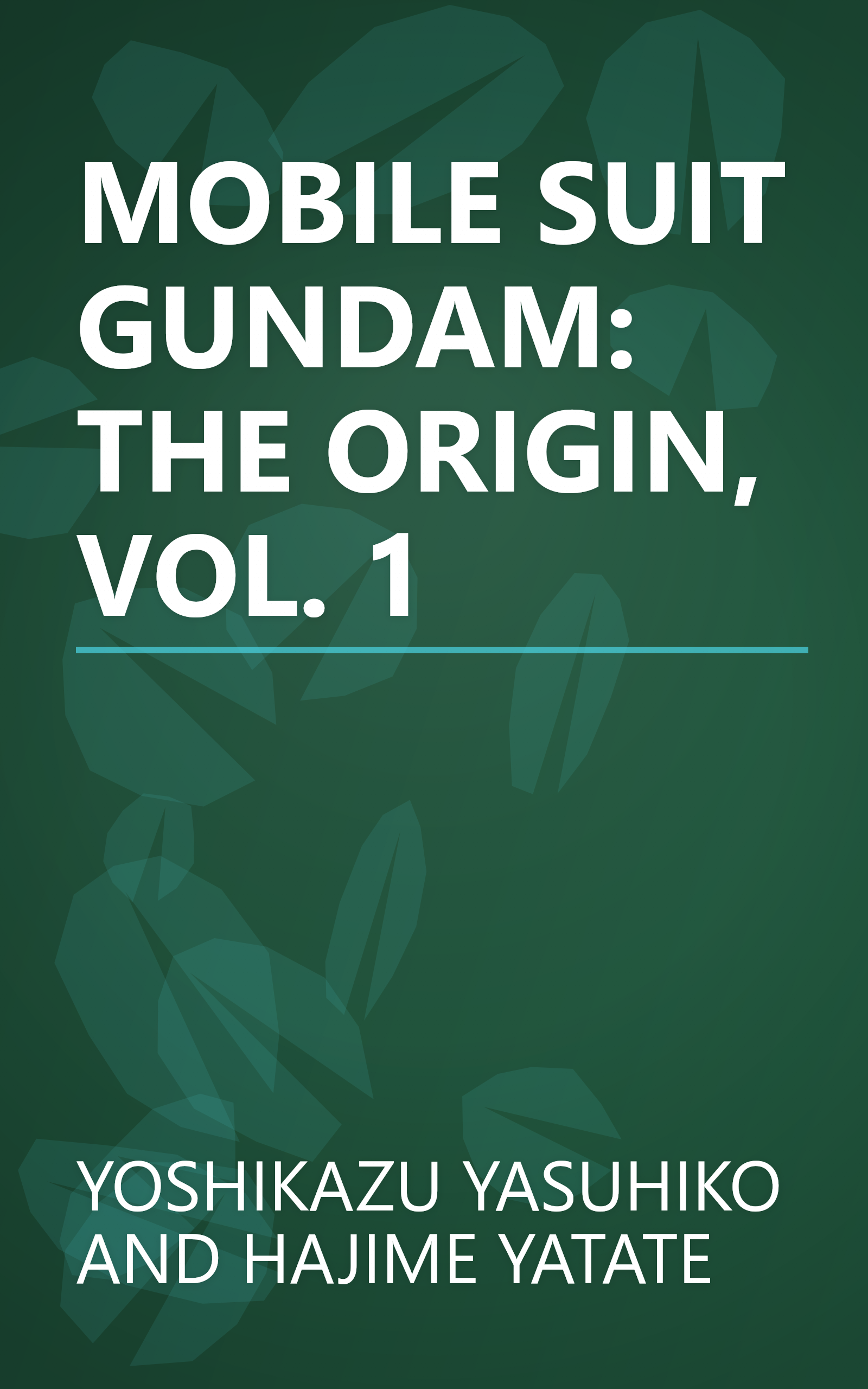 MOBILE SUIT GUNDAM: THE ORIGIN, VOL. 1 book cover
