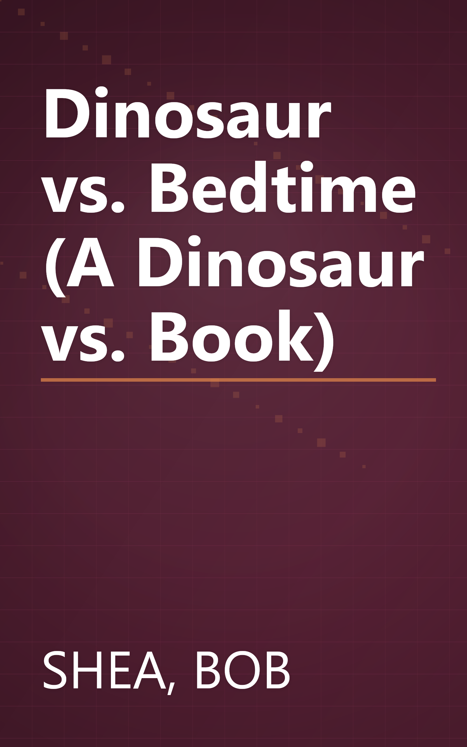 Dinosaur vs. Bedtime (A Dinosaur vs. Book) book cover