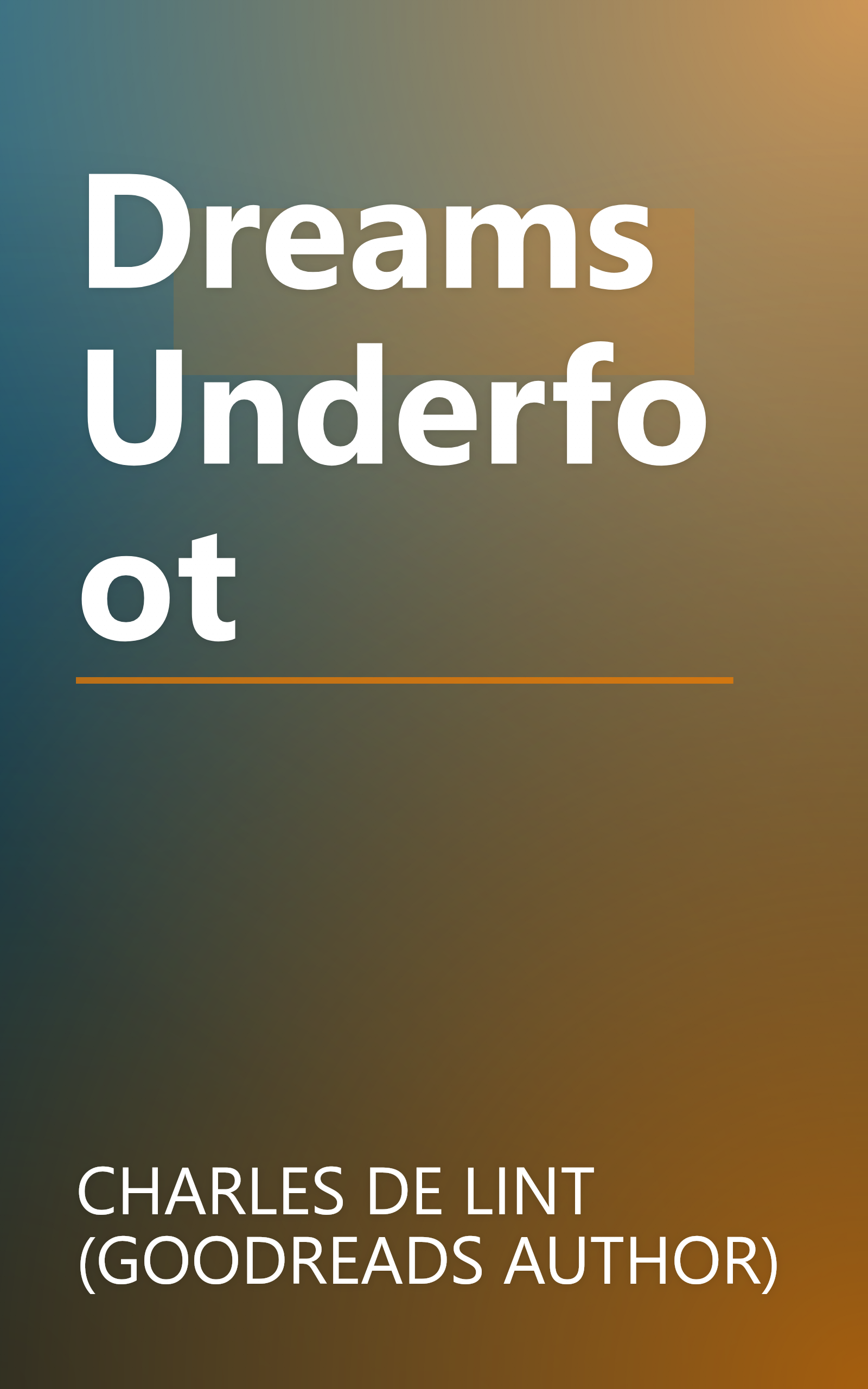 Dreams Underfoot book cover