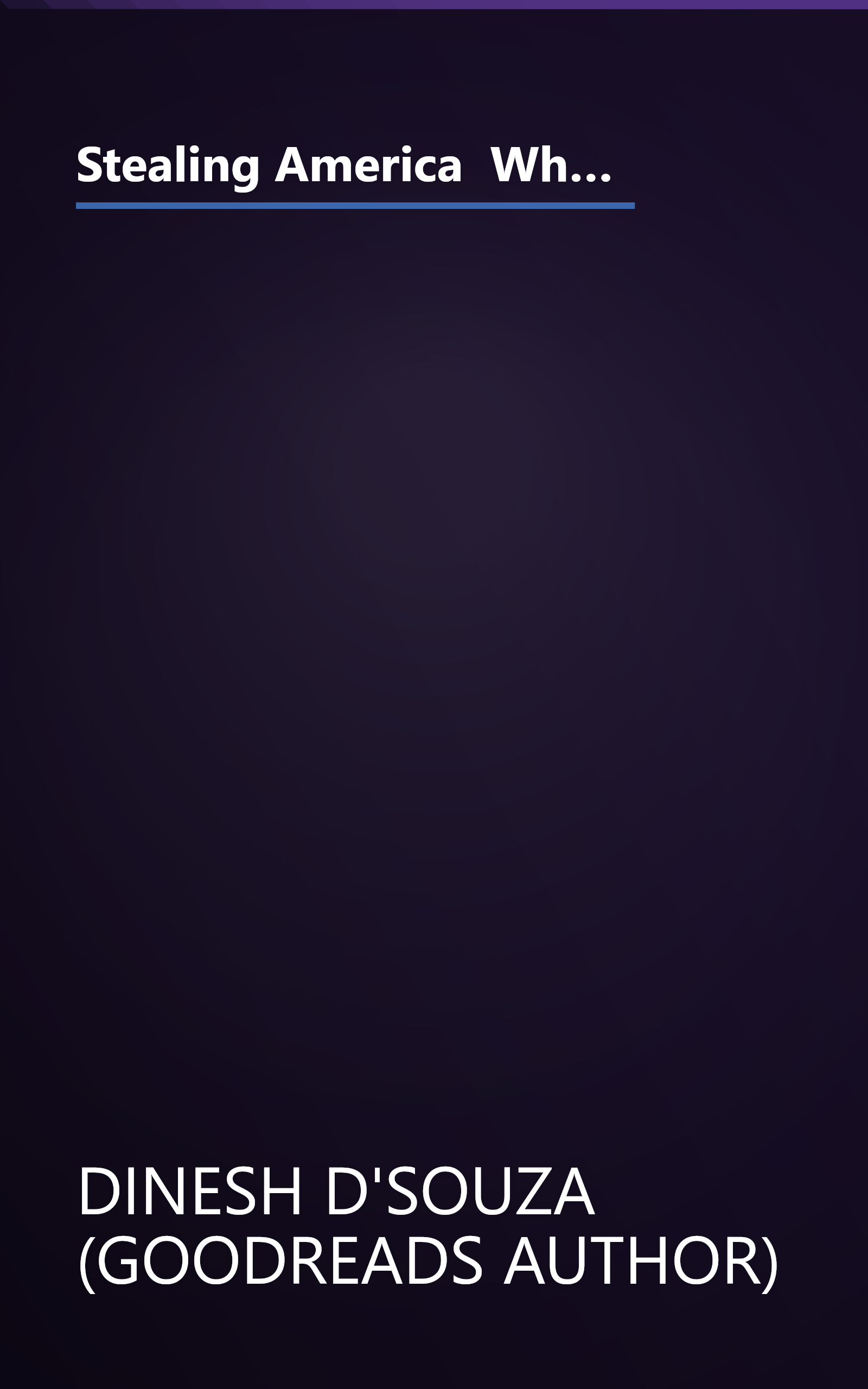 Stealing America  What My Experience With Criminal Gangs Taught Me About Obama  Hillary  And The Dem (10 Minute   Deep Dive Summary) book cover