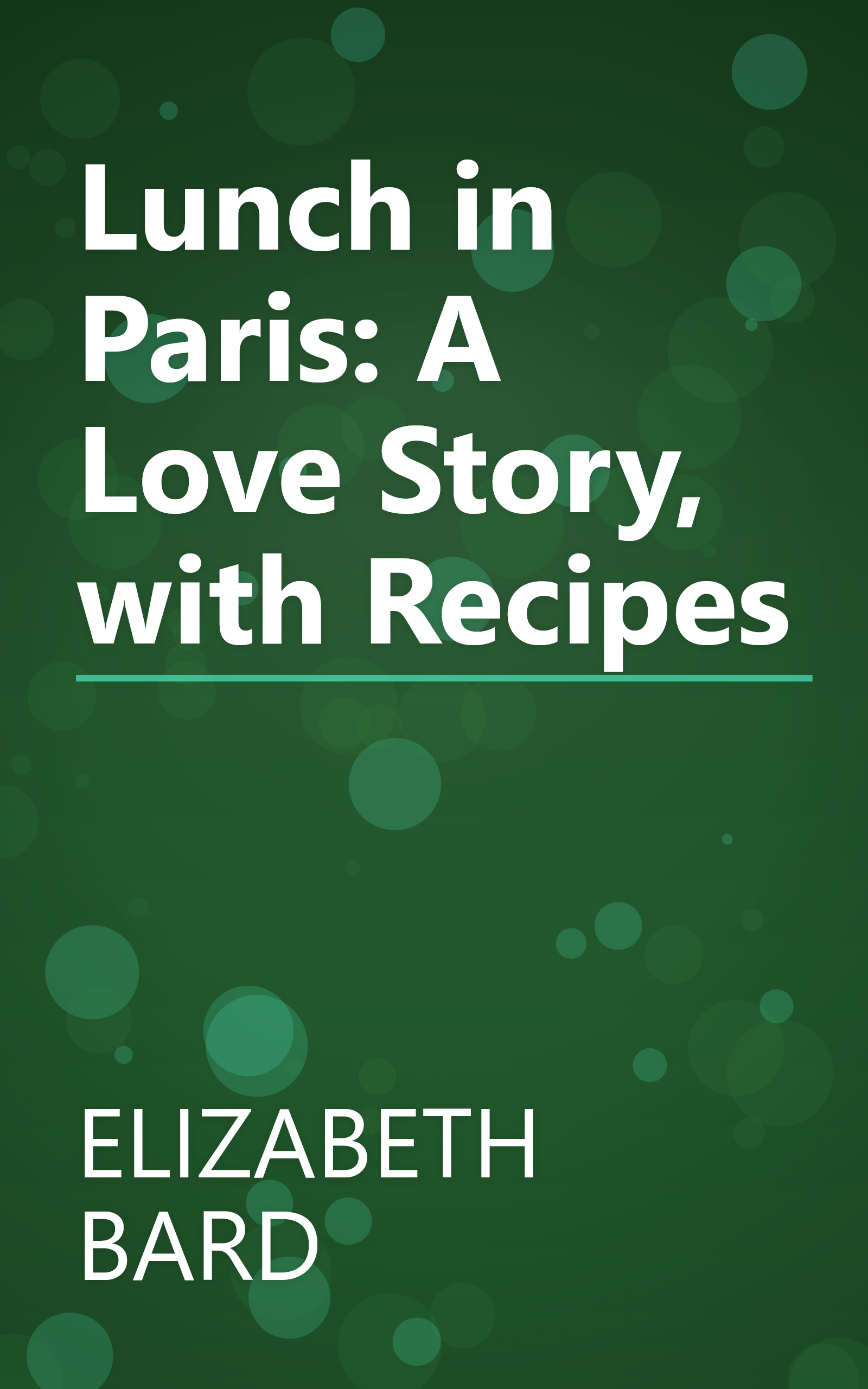 Lunch in Paris: A Love Story, with Recipes book cover