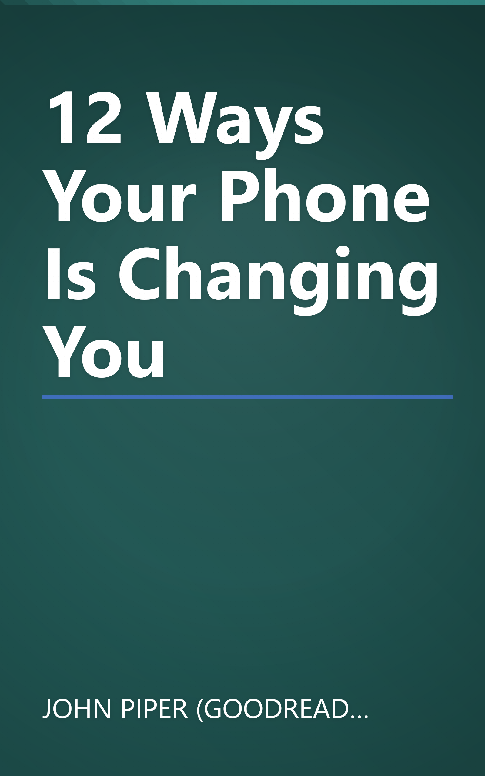 12 Ways Your Phone Is Changing You book cover