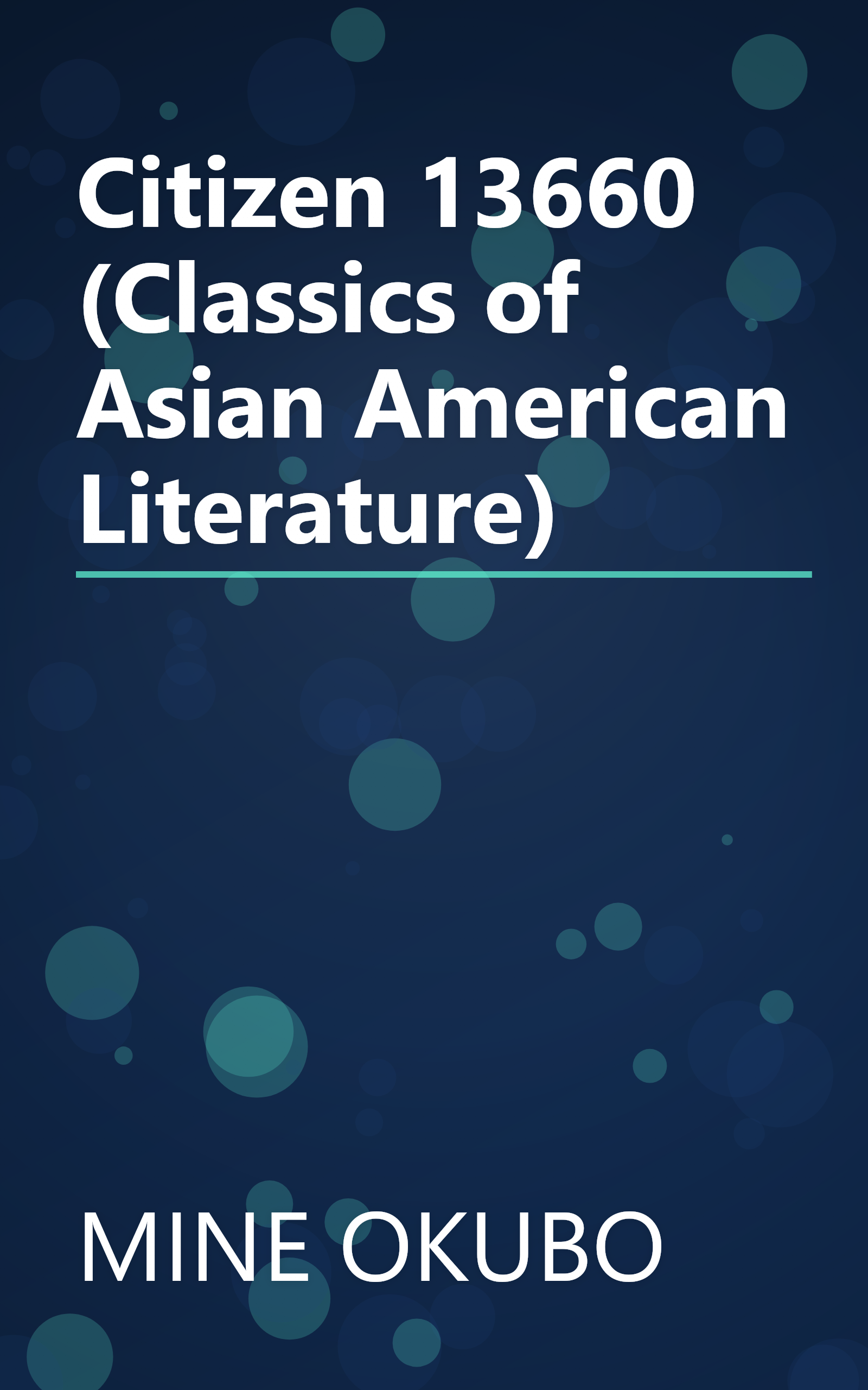 Citizen 13660 (Classics of Asian American Literature) book cover