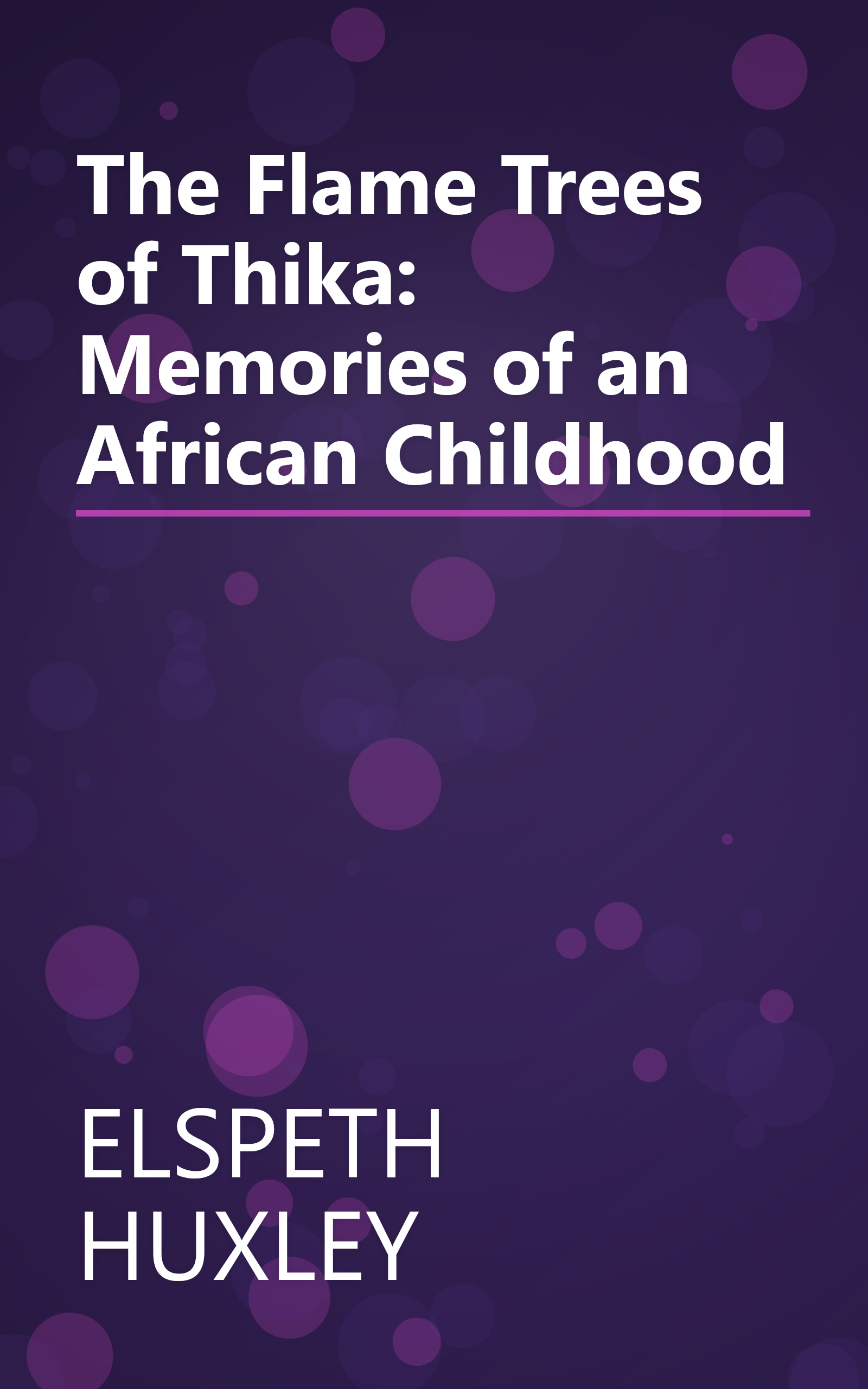The Flame Trees of Thika: Memories of an African Childhood book cover