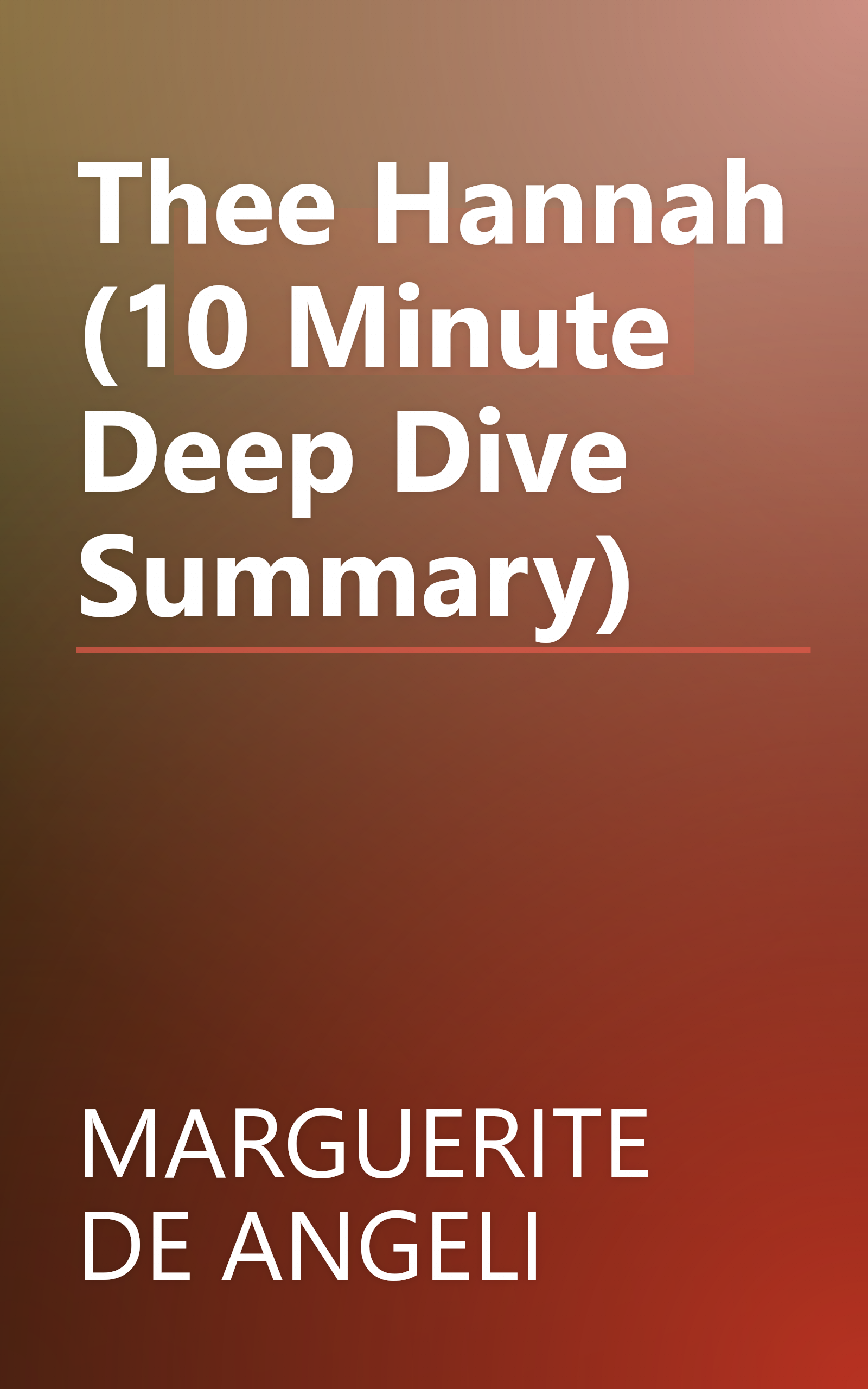 Thee  Hannah  (10 Minute   Deep Dive Summary) book cover