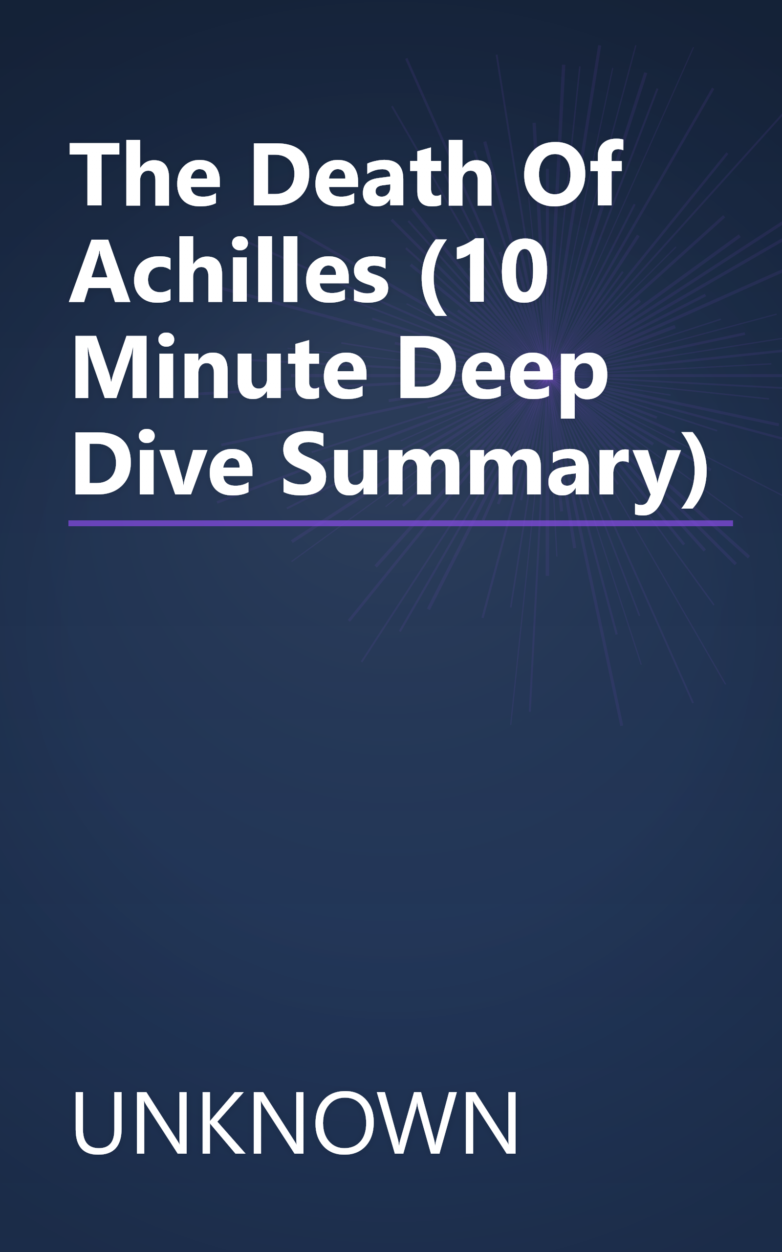 The Death Of Achilles (10 Minute   Deep Dive Summary) book cover