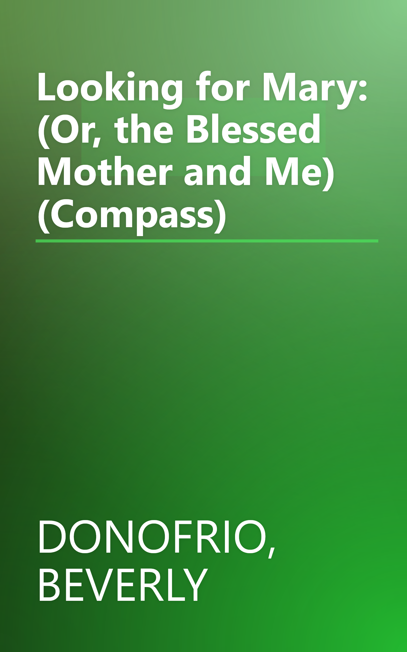 Looking for Mary: (Or, the Blessed Mother and Me) (Compass) book cover