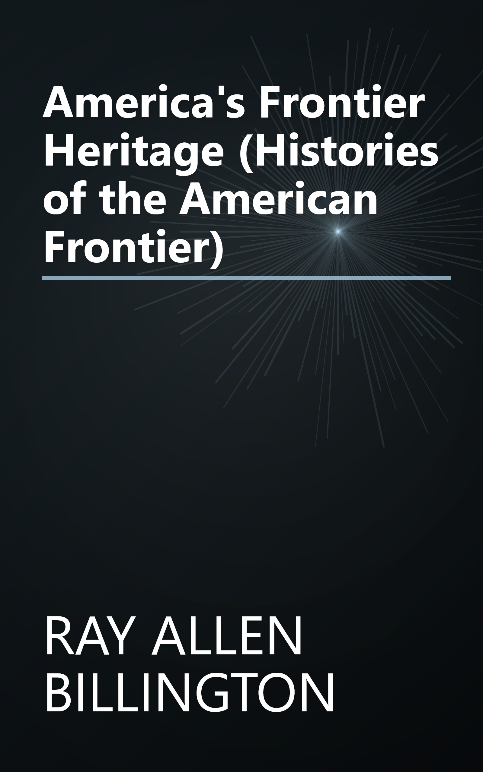 America's Frontier Heritage (Histories of the American Frontier) book cover
