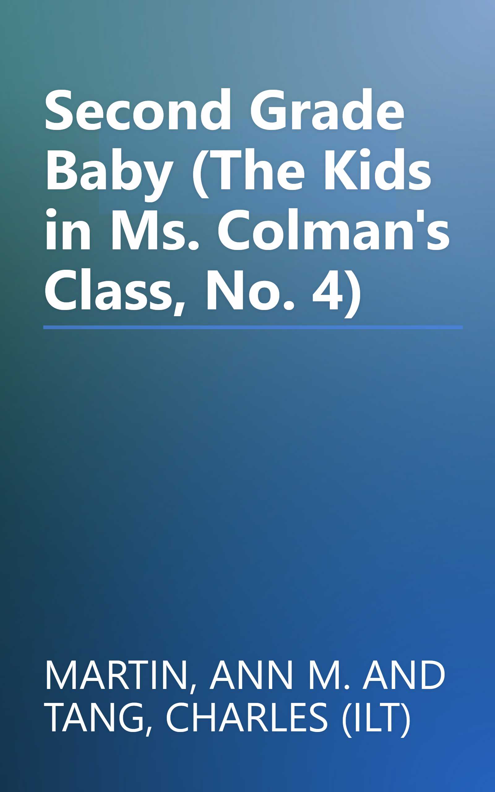 Second Grade Baby (The Kids in Ms. Colman's Class, No. 4) book cover