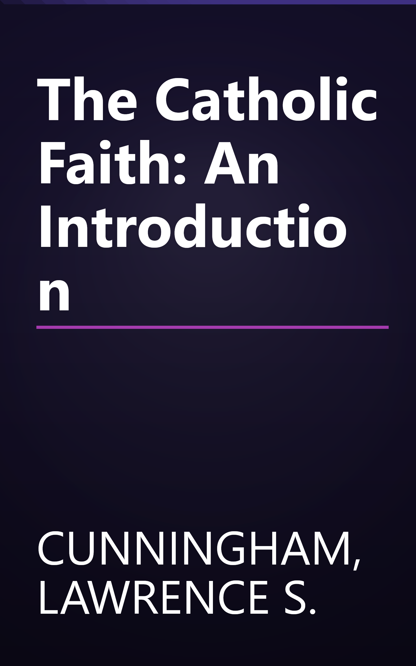The Catholic Faith: An Introduction book cover