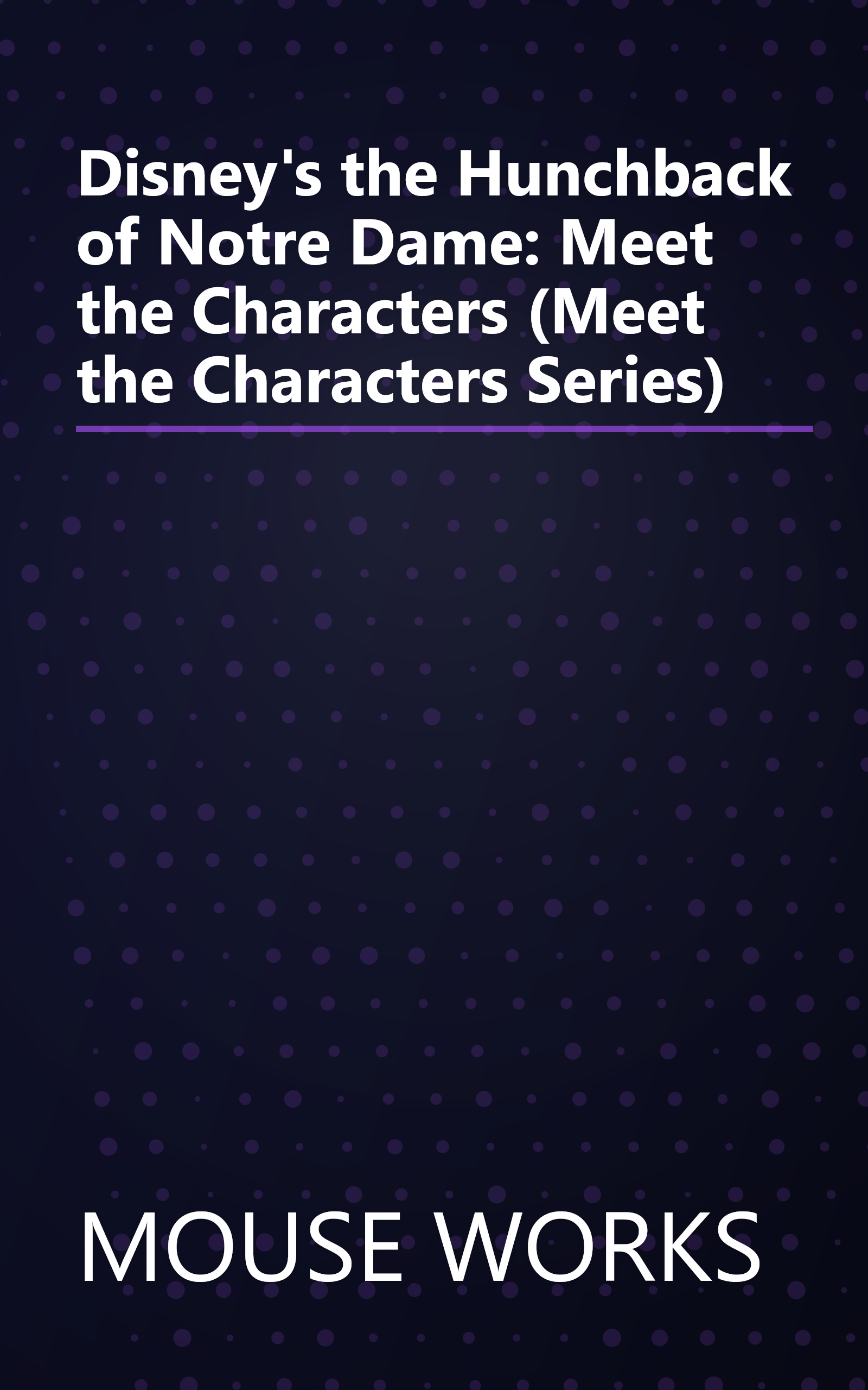 Disney's the Hunchback of Notre Dame: Meet the Characters (Meet the Characters Series) book cover