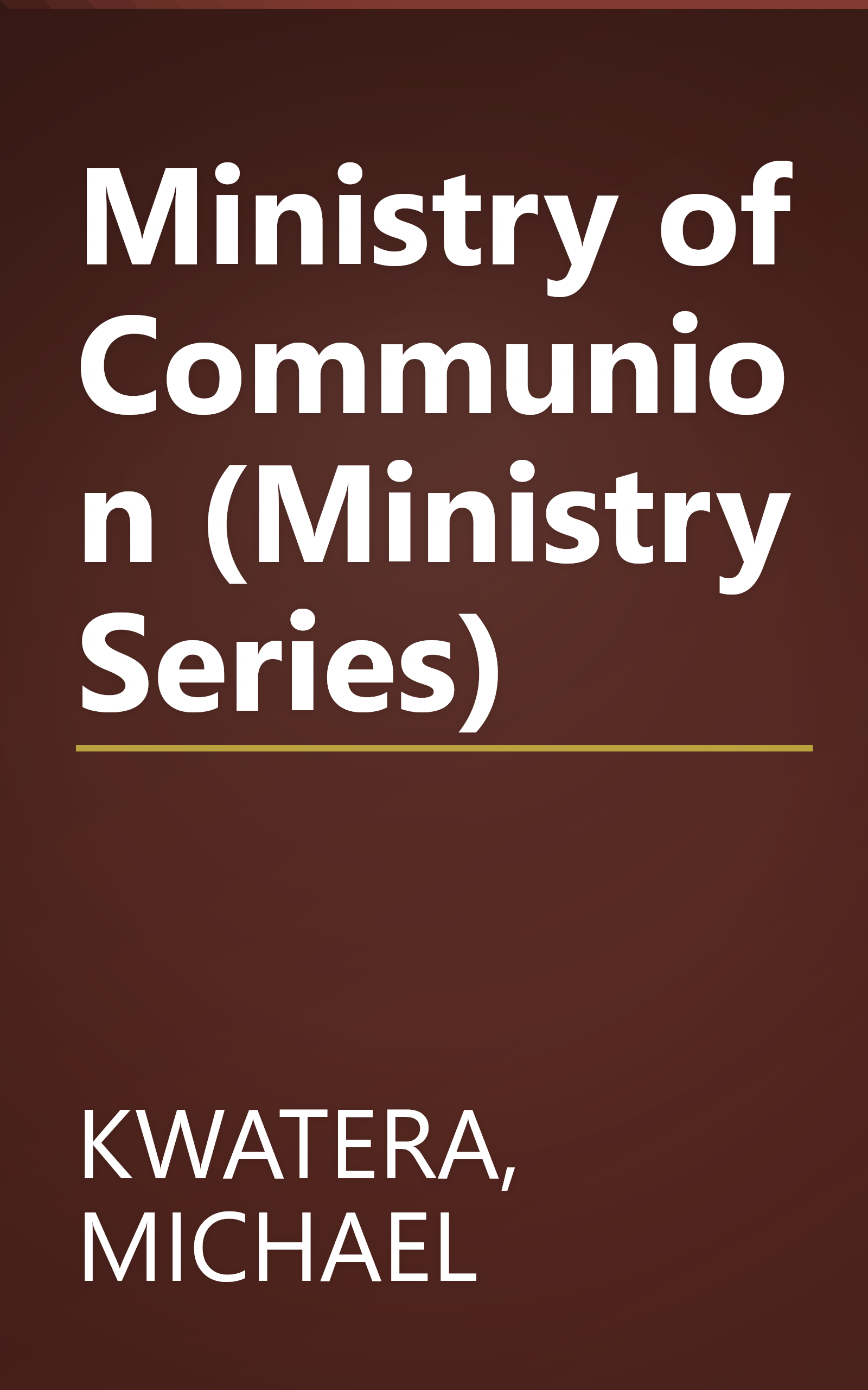 Ministry of Communion (Ministry Series) book cover