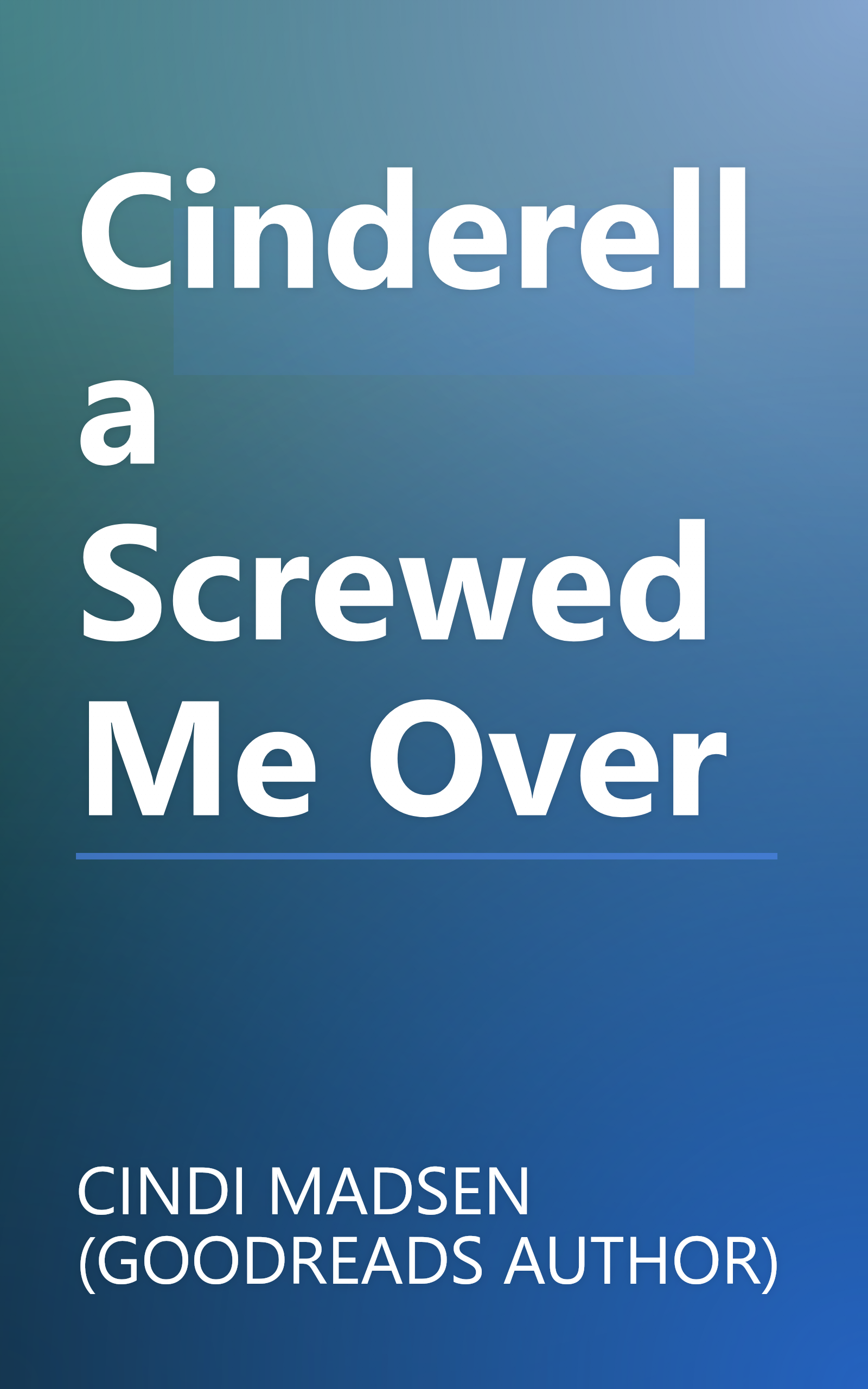 Cinderella Screwed Me Over book cover