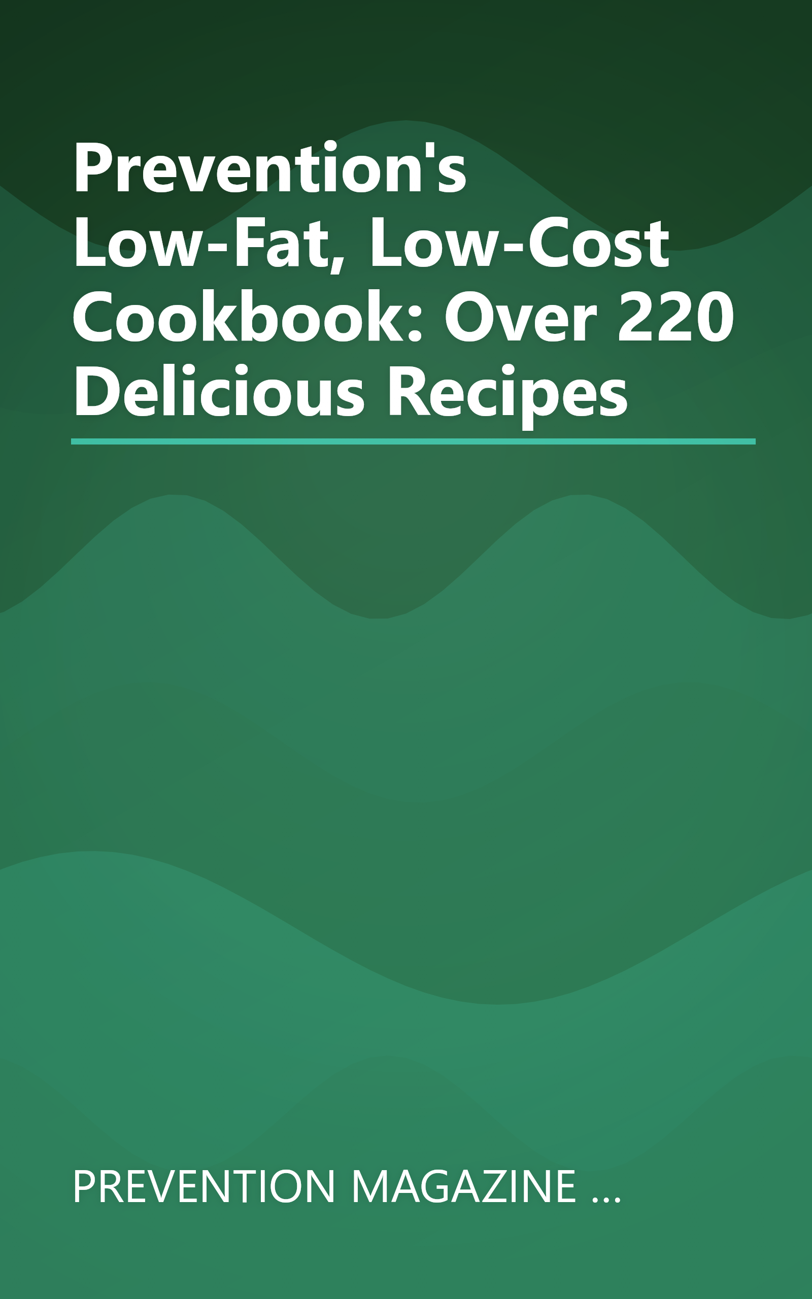 Prevention's Low-Fat, Low-Cost Cookbook: Over 220 Delicious Recipes book cover