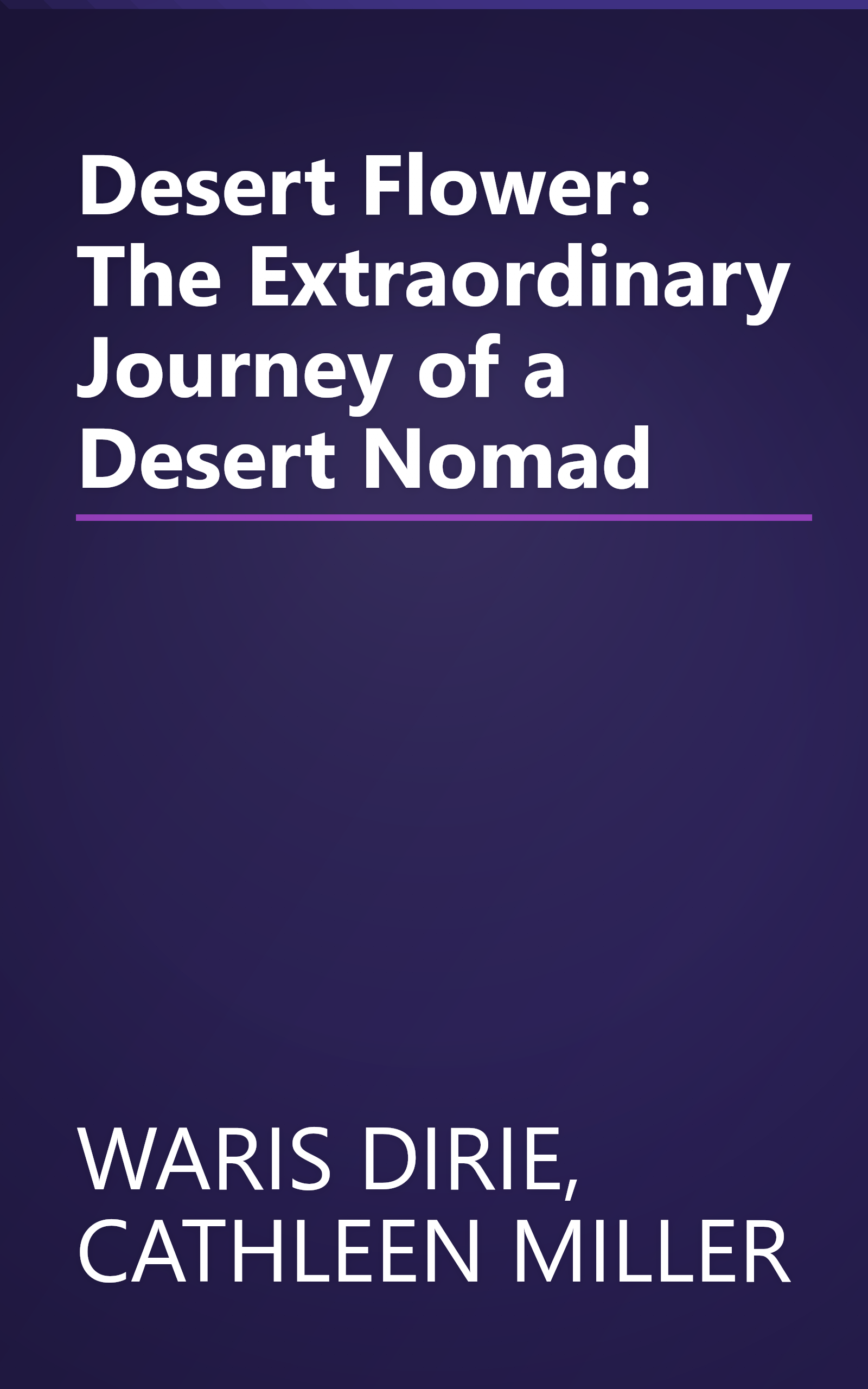 Desert Flower: The Extraordinary Journey of a Desert Nomad book cover