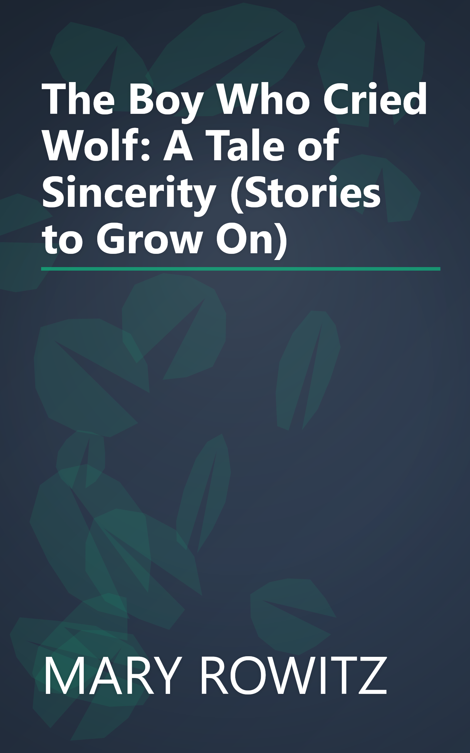 The Boy Who Cried Wolf: A Tale of Sincerity (Stories to Grow On) book cover