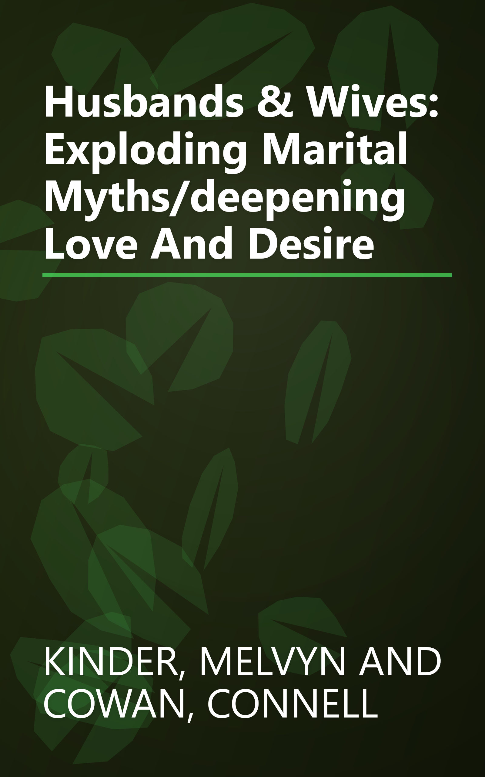 Husbands & Wives: Exploding Marital Myths/deepening Love And Desire book cover