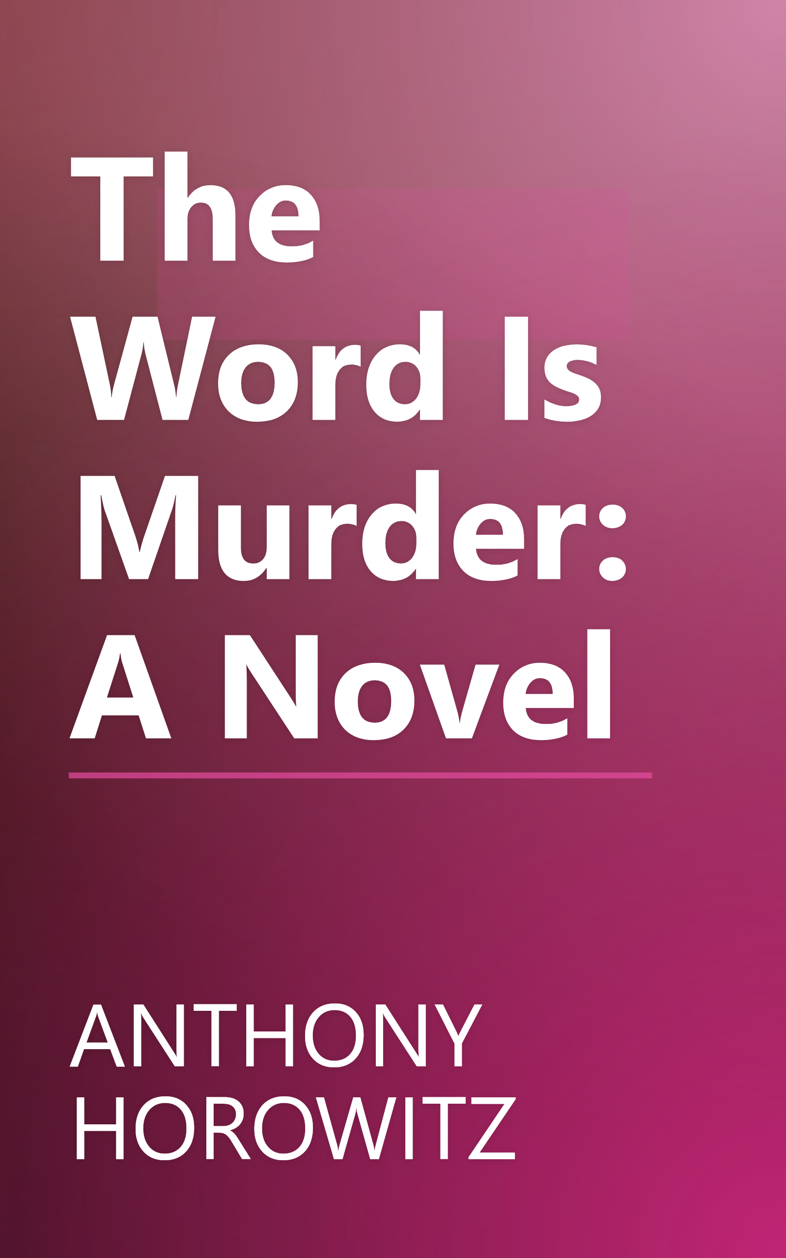 The Word Is Murder: A Novel book cover