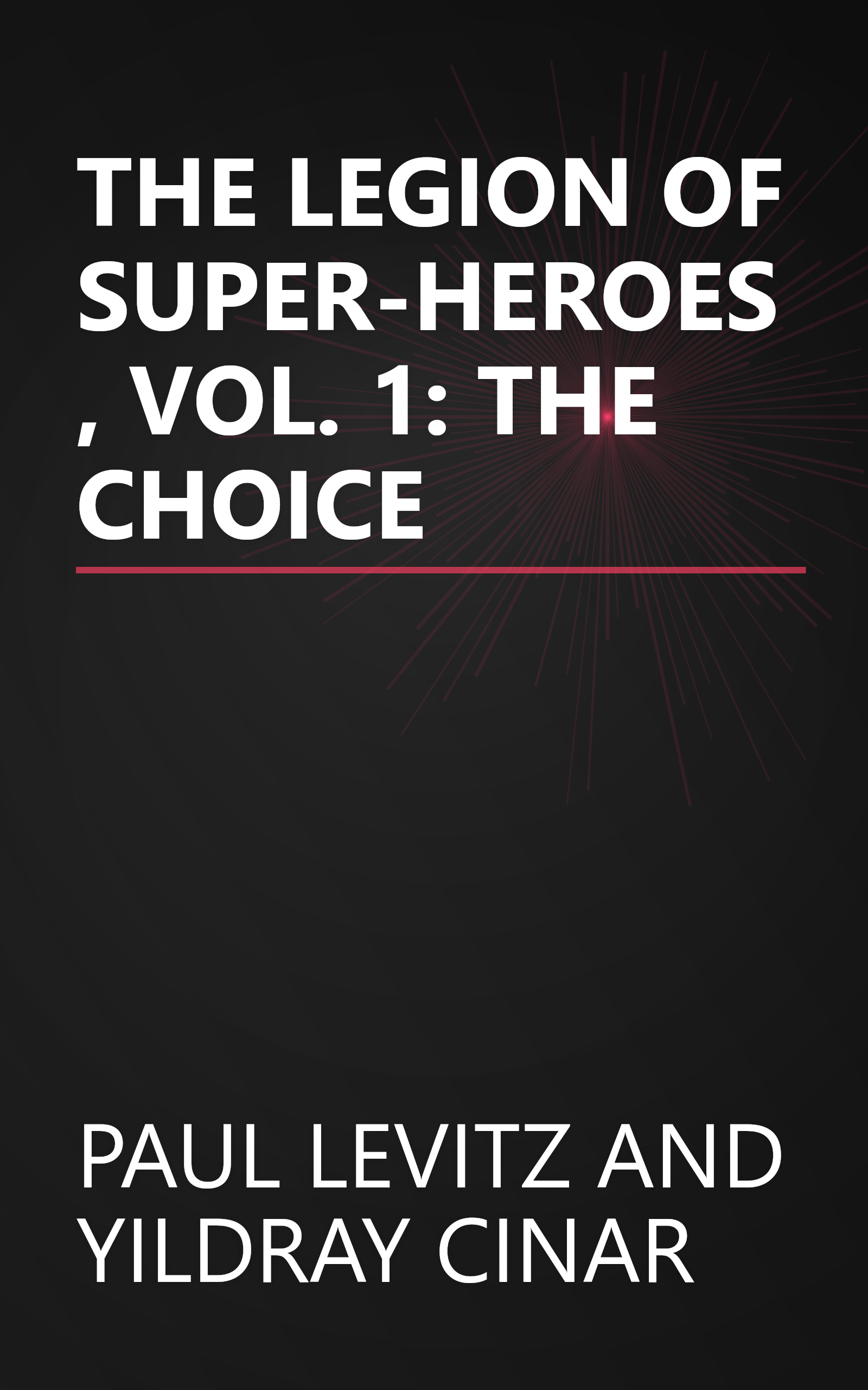 THE LEGION OF SUPER-HEROES, VOL. 1: THE CHOICE book cover
