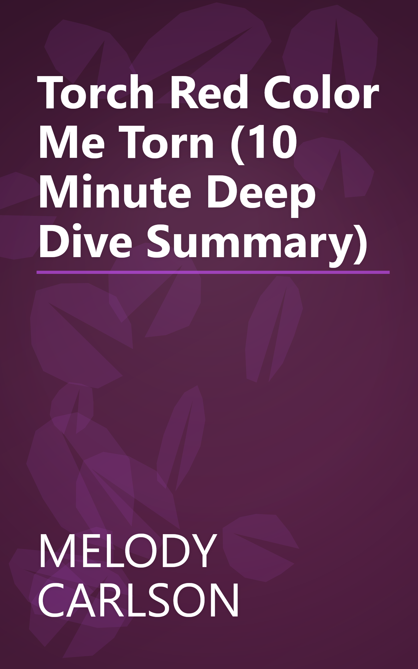 Torch Red  Color Me Torn (10 Minute   Deep Dive Summary) book cover