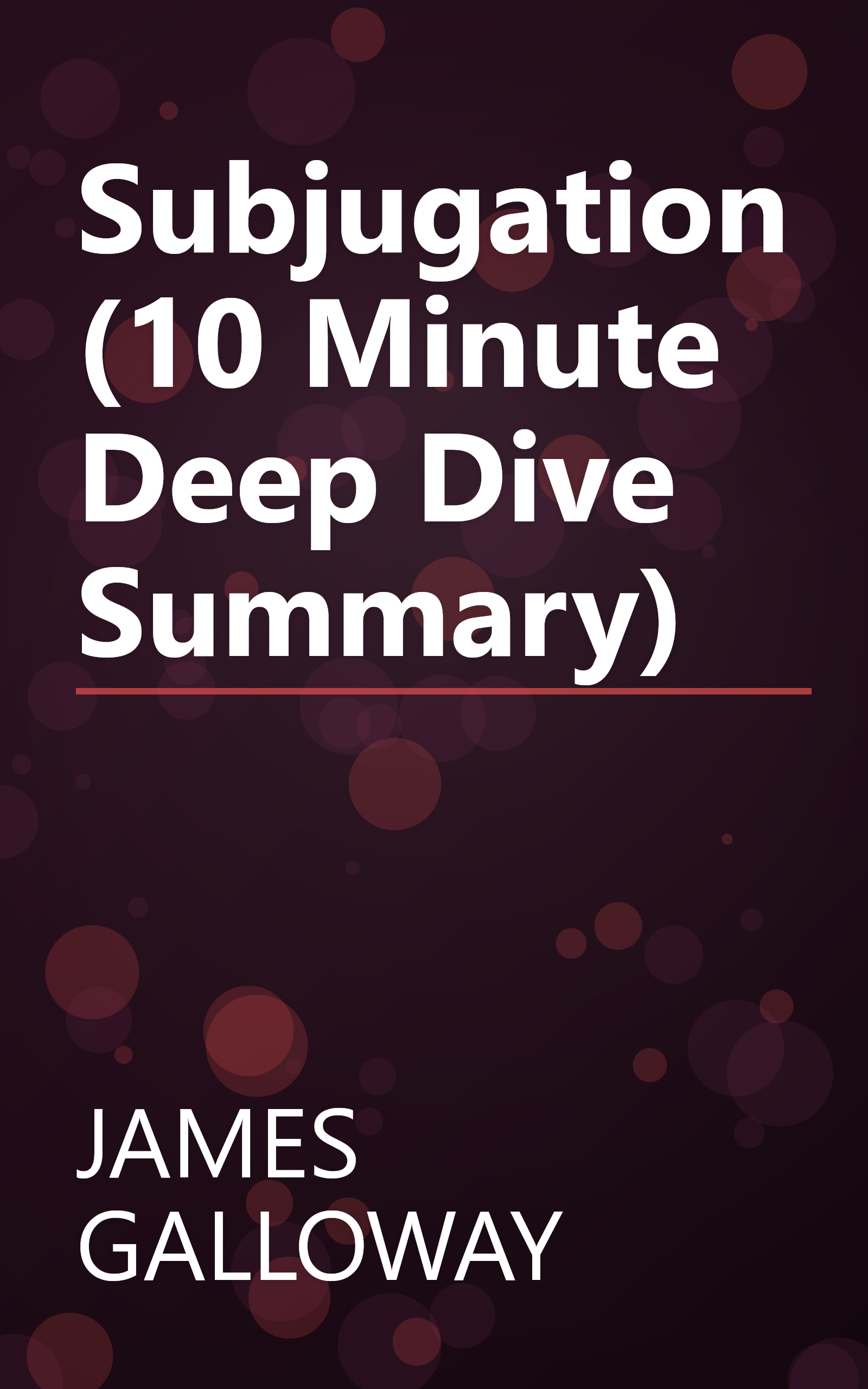 Subjugation (10 Minute   Deep Dive Summary) book cover