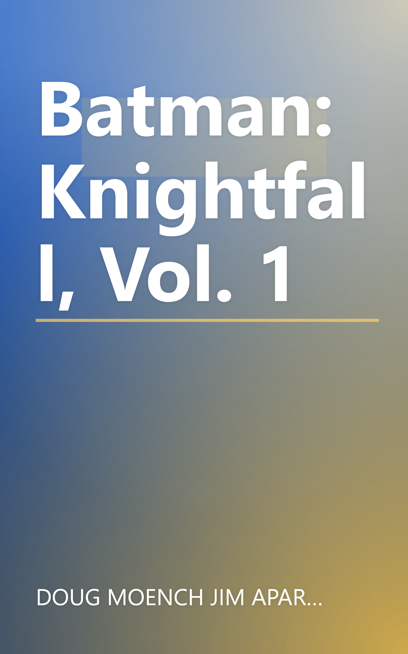 Batman: Knightfall, Vol. 1 book cover
