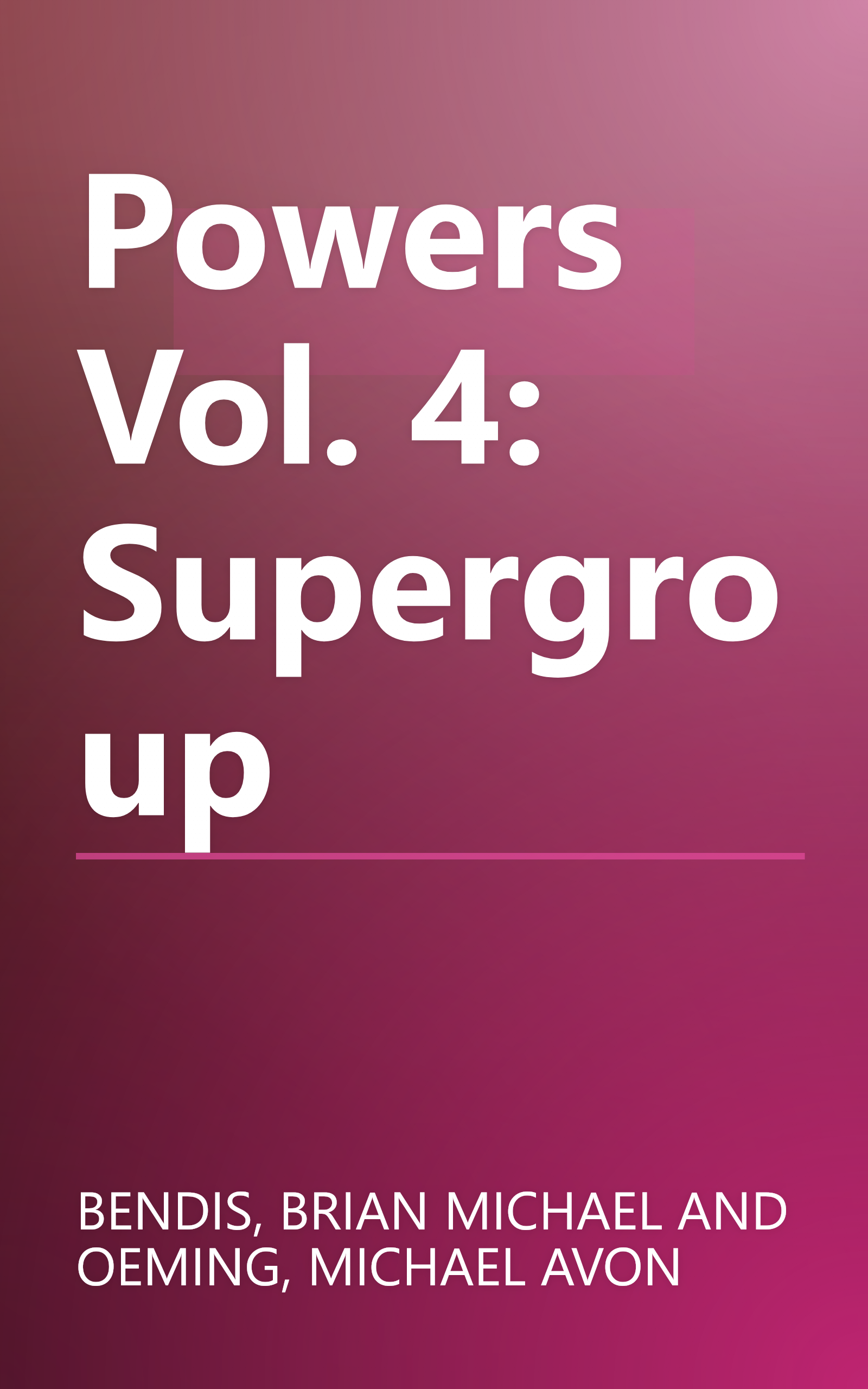Powers Vol. 4: Supergroup book cover