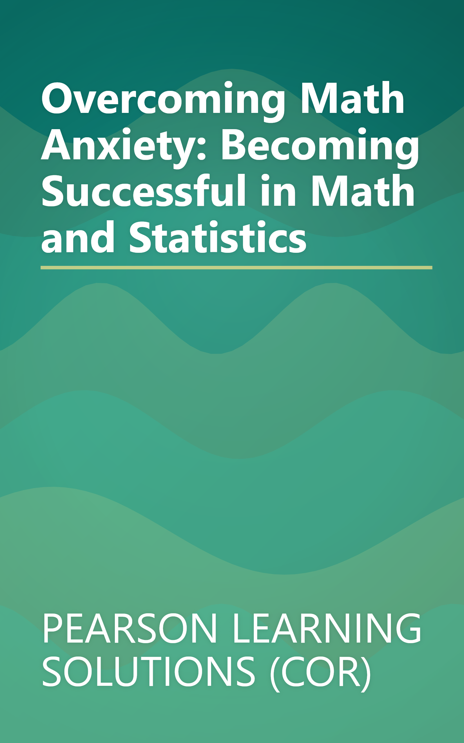 Overcoming Math Anxiety: Becoming Successful in Math and Statistics book cover