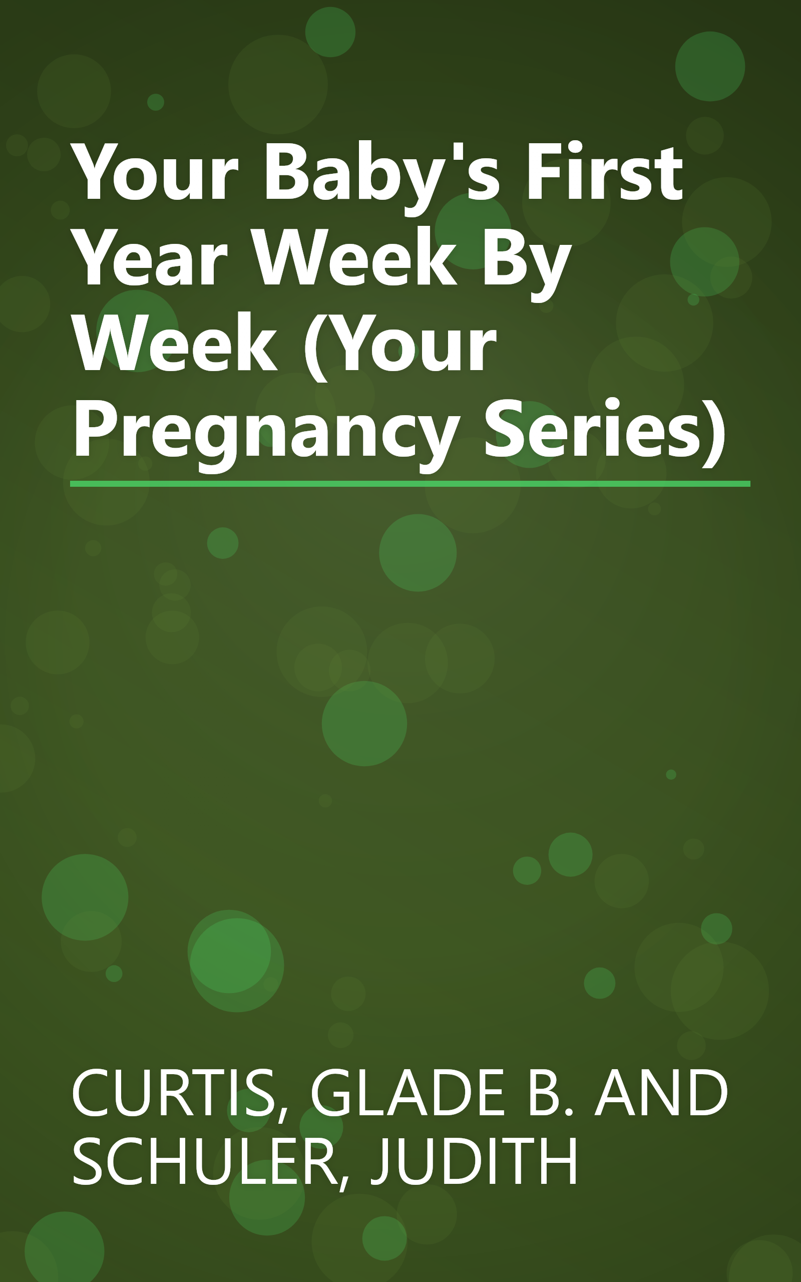Your Baby's First Year Week By Week (Your Pregnancy Series) book cover