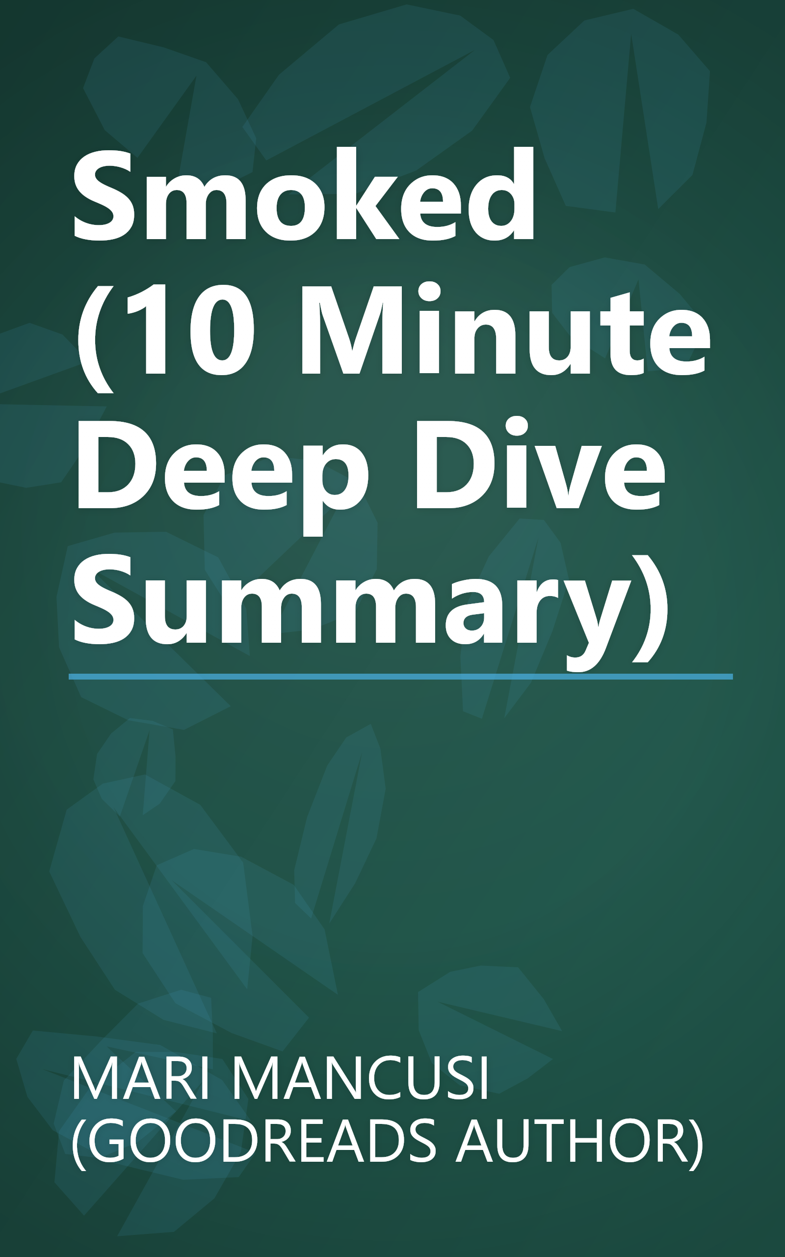 Smoked (10 Minute   Deep Dive Summary) book cover